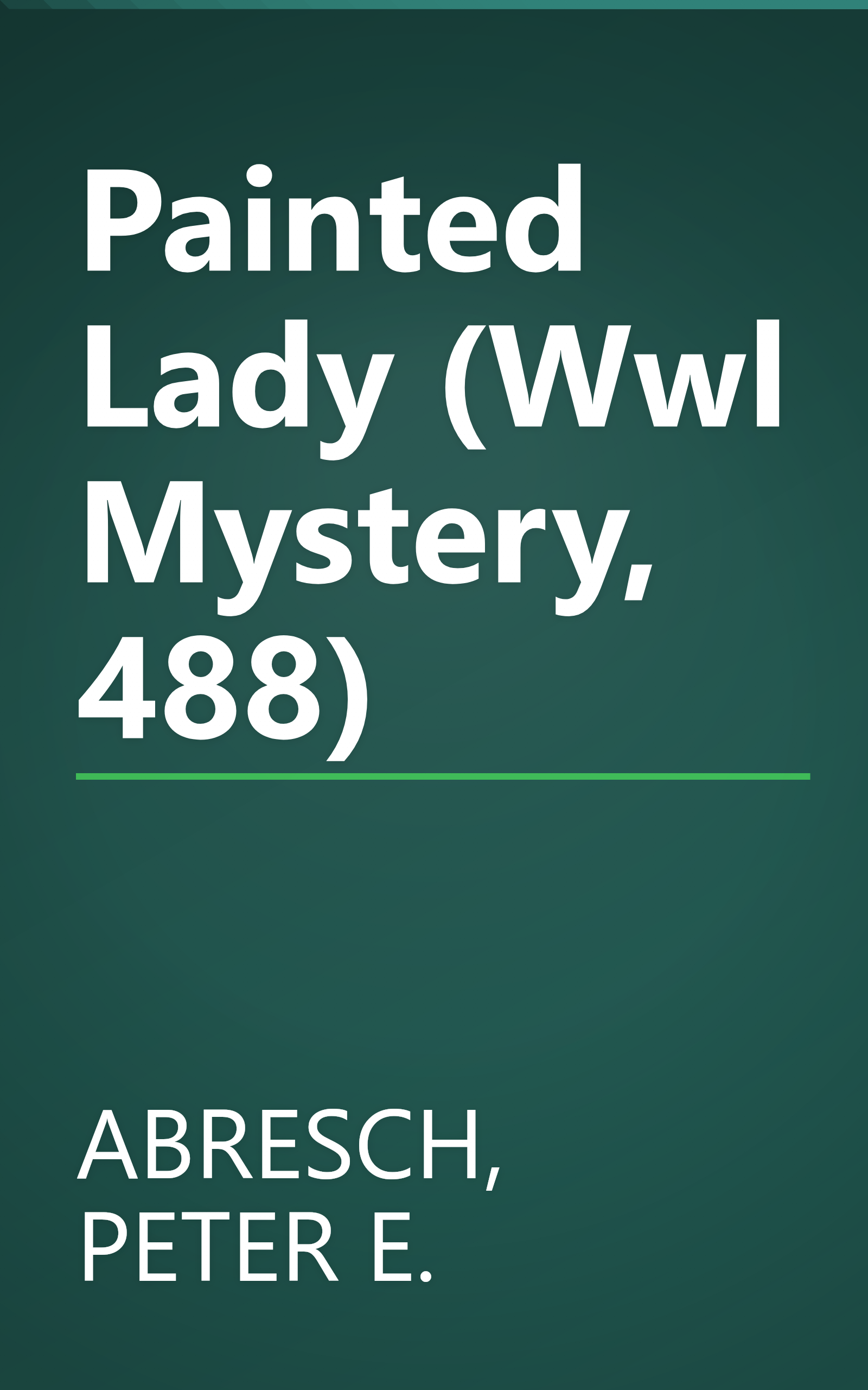 Painted Lady (Wwl Mystery, 488) book cover