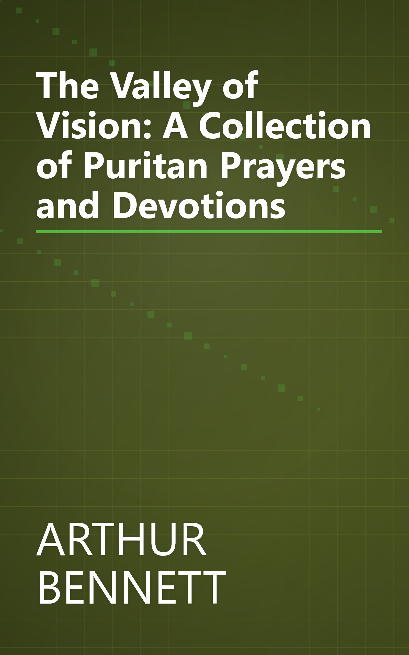 The Valley of Vision: A Collection of Puritan Prayers and Devotions book cover