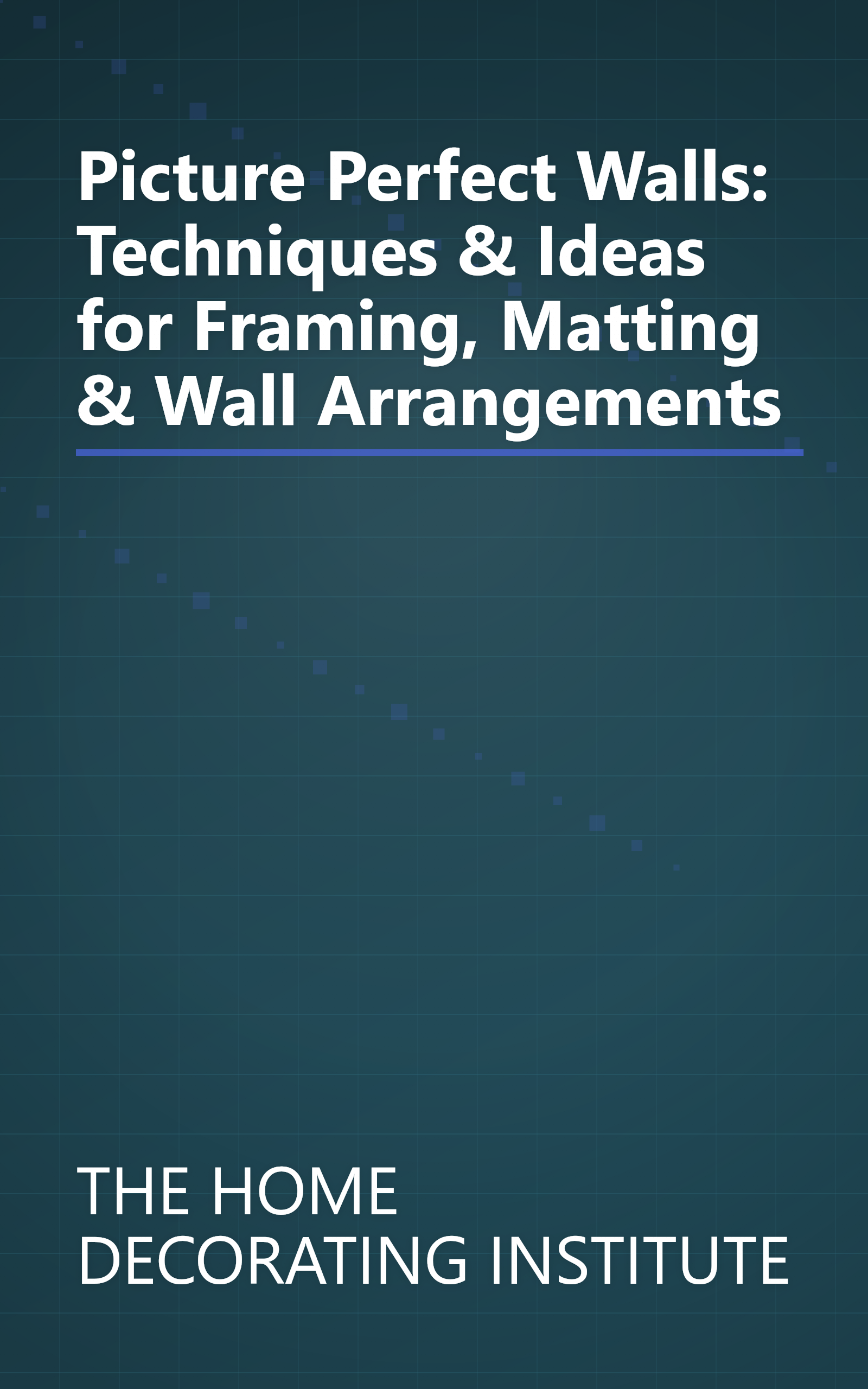 Picture Perfect Walls: Techniques & Ideas for Framing, Matting & Wall Arrangements book cover