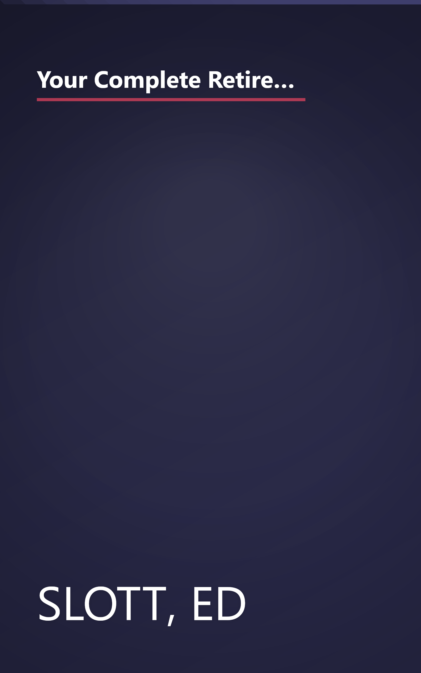 Your Complete Retirement Planning Road Map: A Comprehensive Action Plan for Securing IRAs, 401(k)s, and Other Retirement Plans for Yourself and Your Family book cover