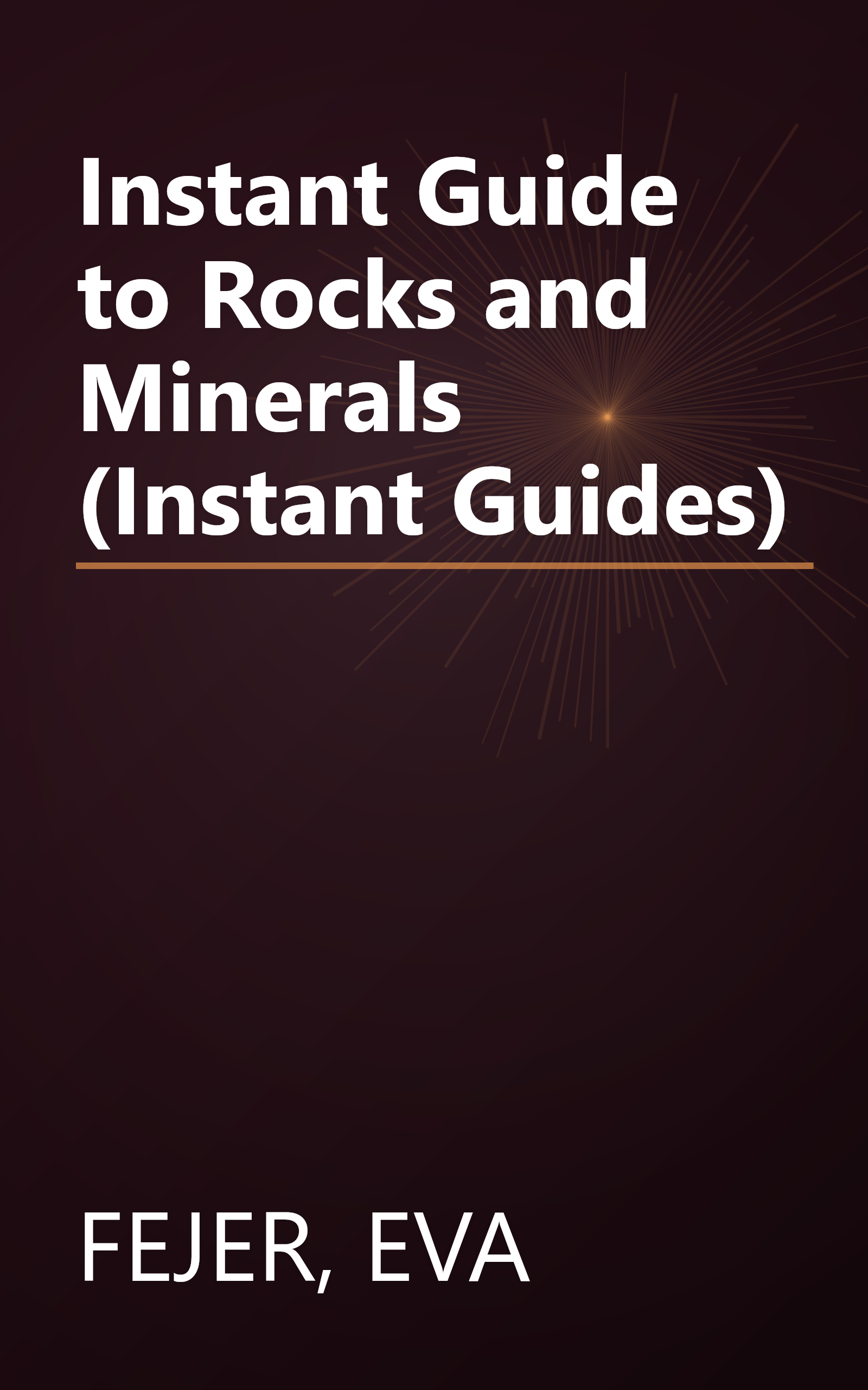 Instant Guide to Rocks and Minerals (Instant Guides) book cover