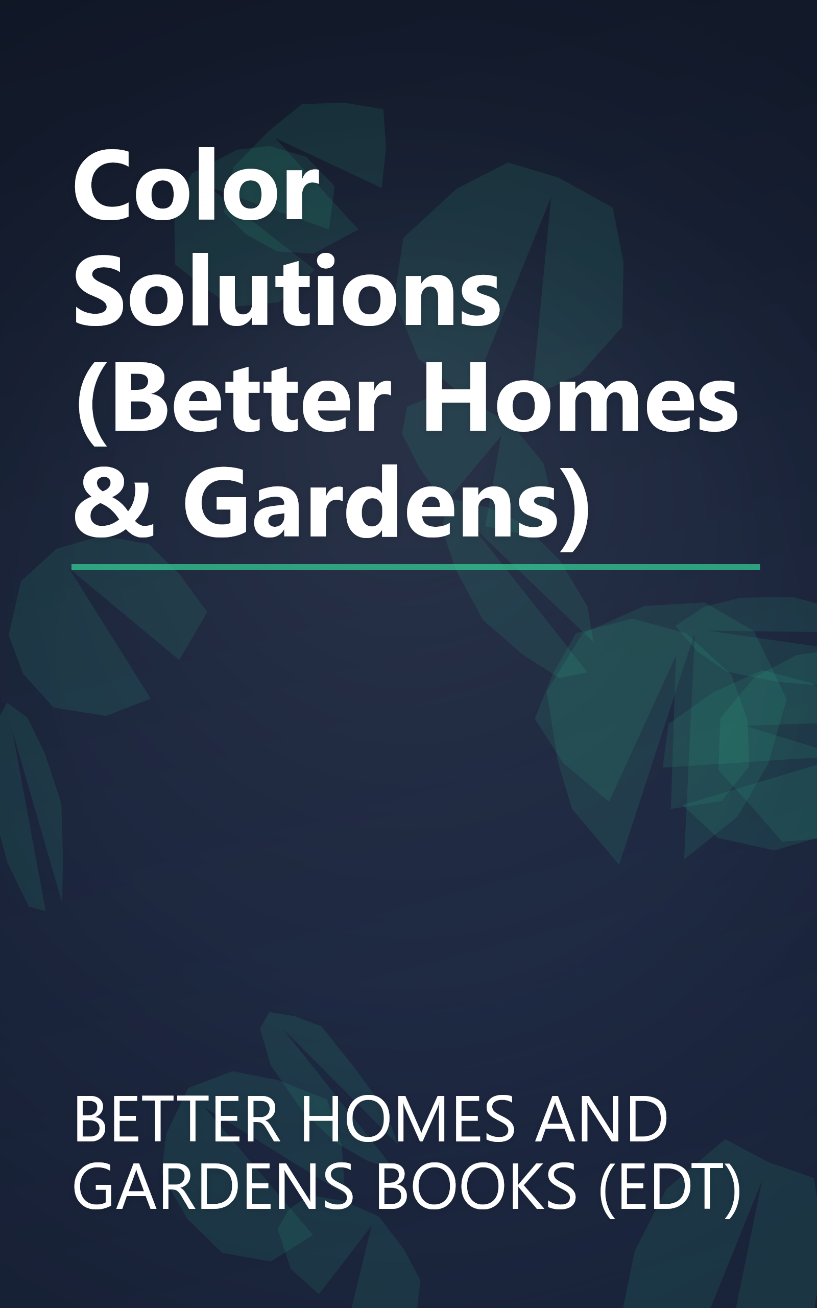 Color Solutions (Better Homes & Gardens) book cover