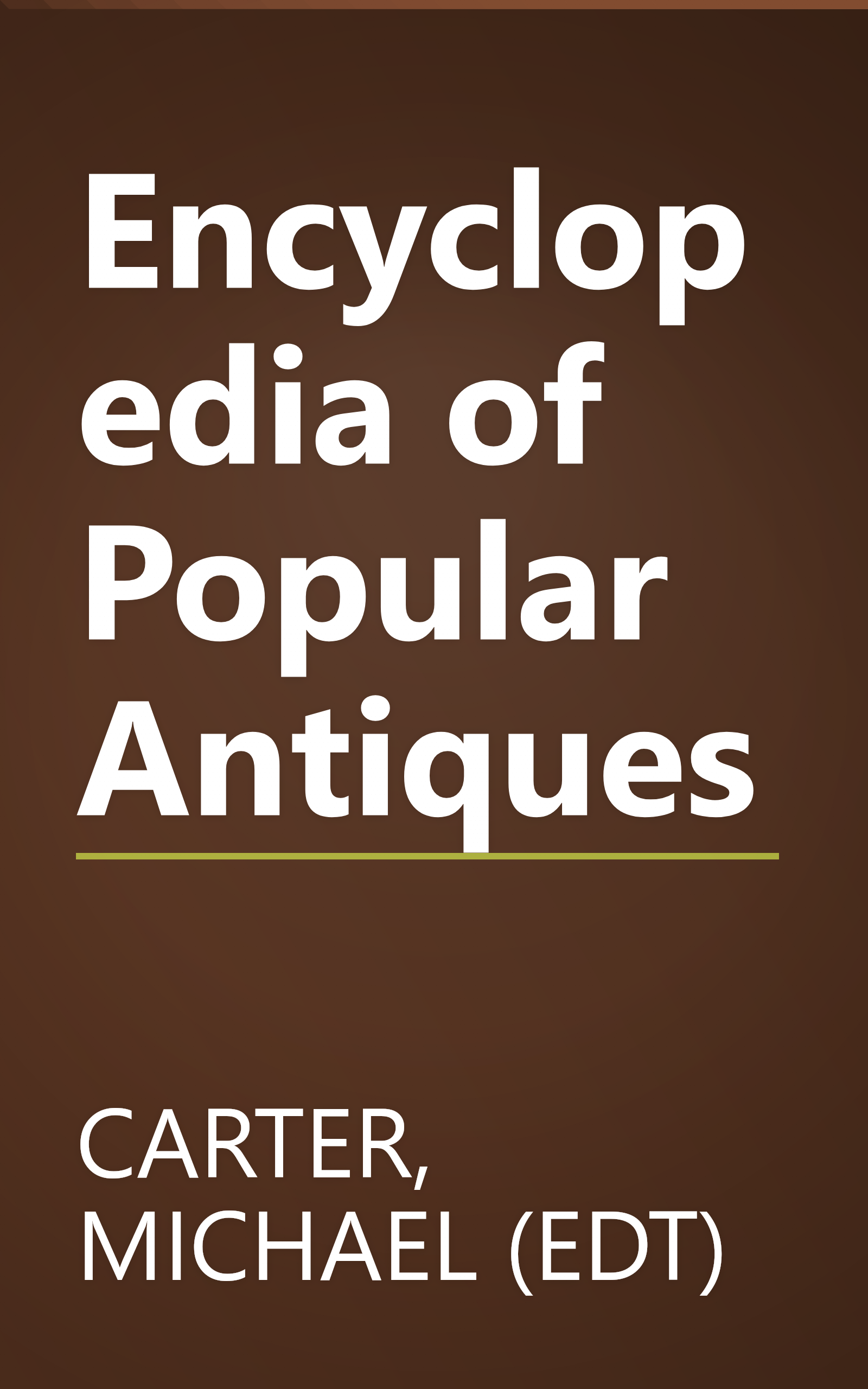 Encyclopedia of Popular Antiques book cover