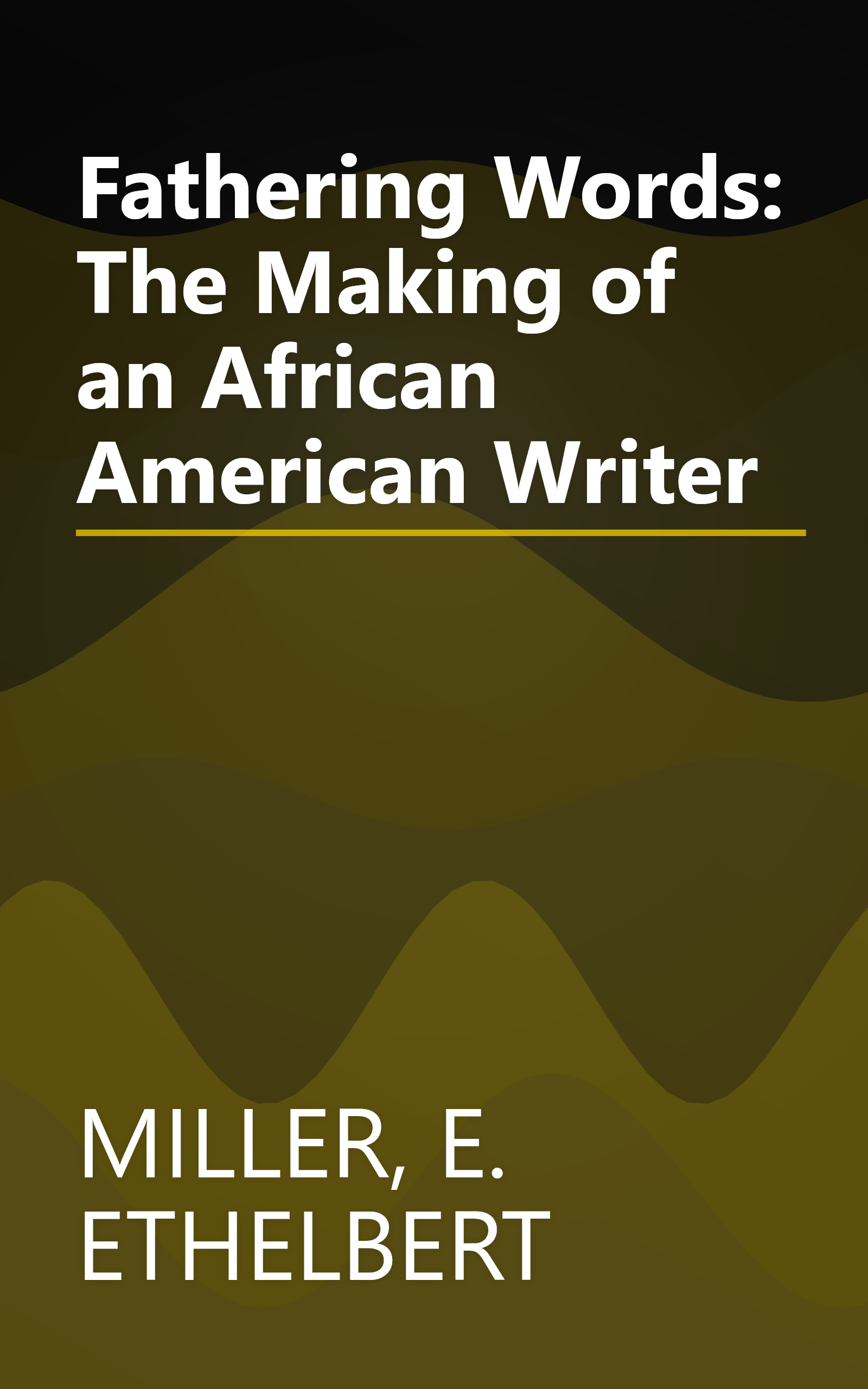 Fathering Words: The Making of an African American Writer book cover
