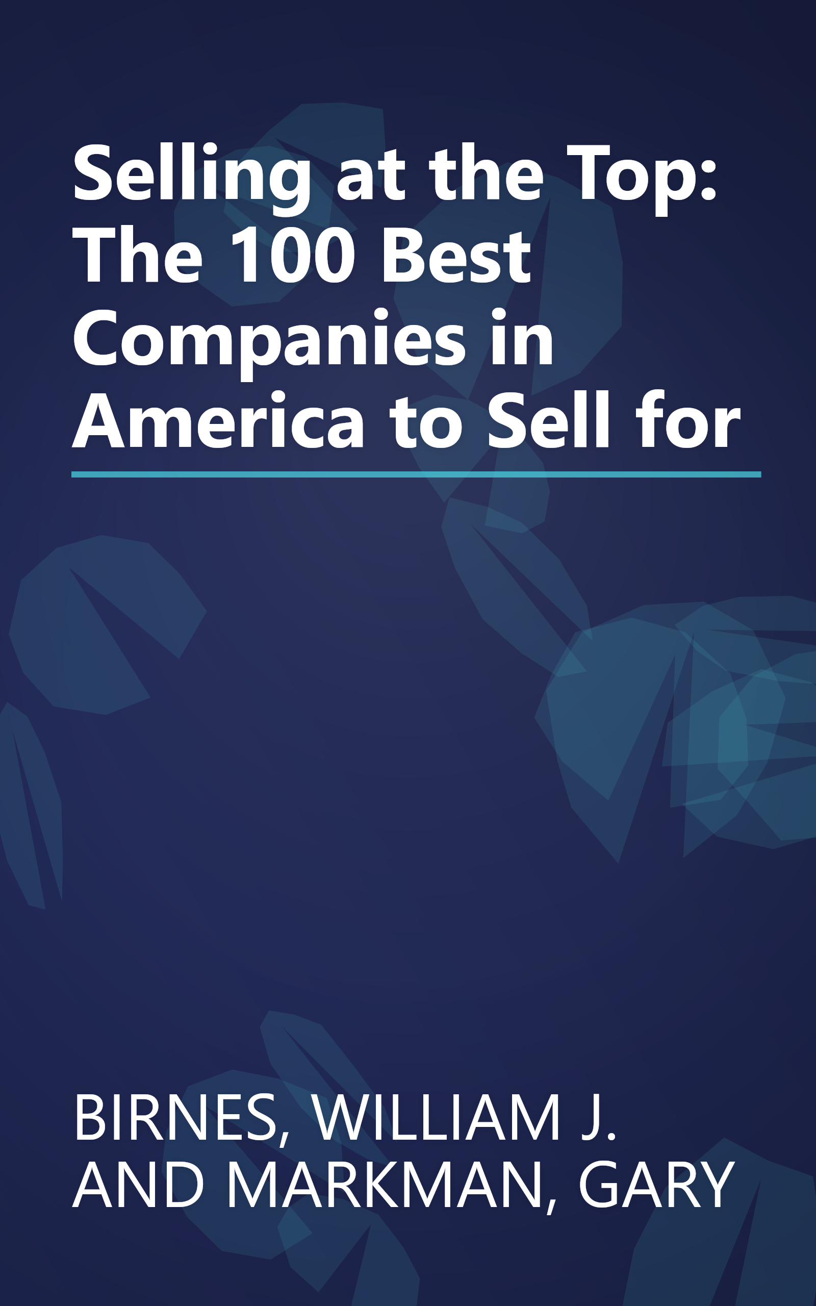 Selling at the Top: The 100 Best Companies in America to Sell for book cover
