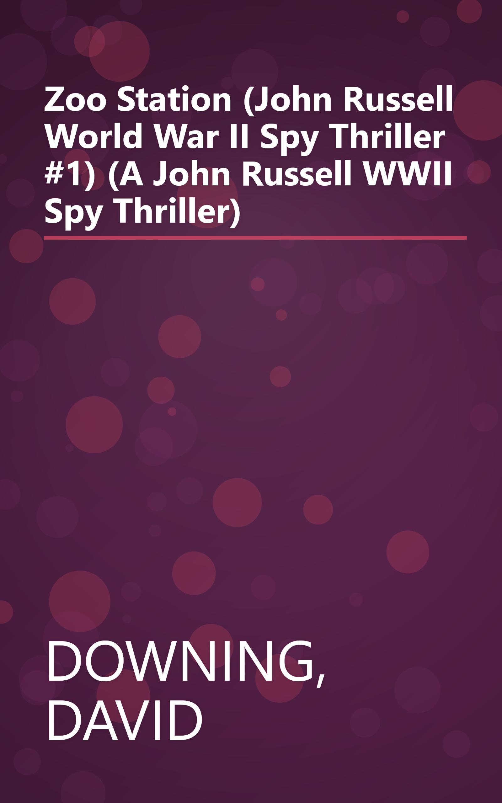 Zoo Station (John Russell World War II Spy Thriller #1) (A John Russell WWII Spy Thriller) book cover