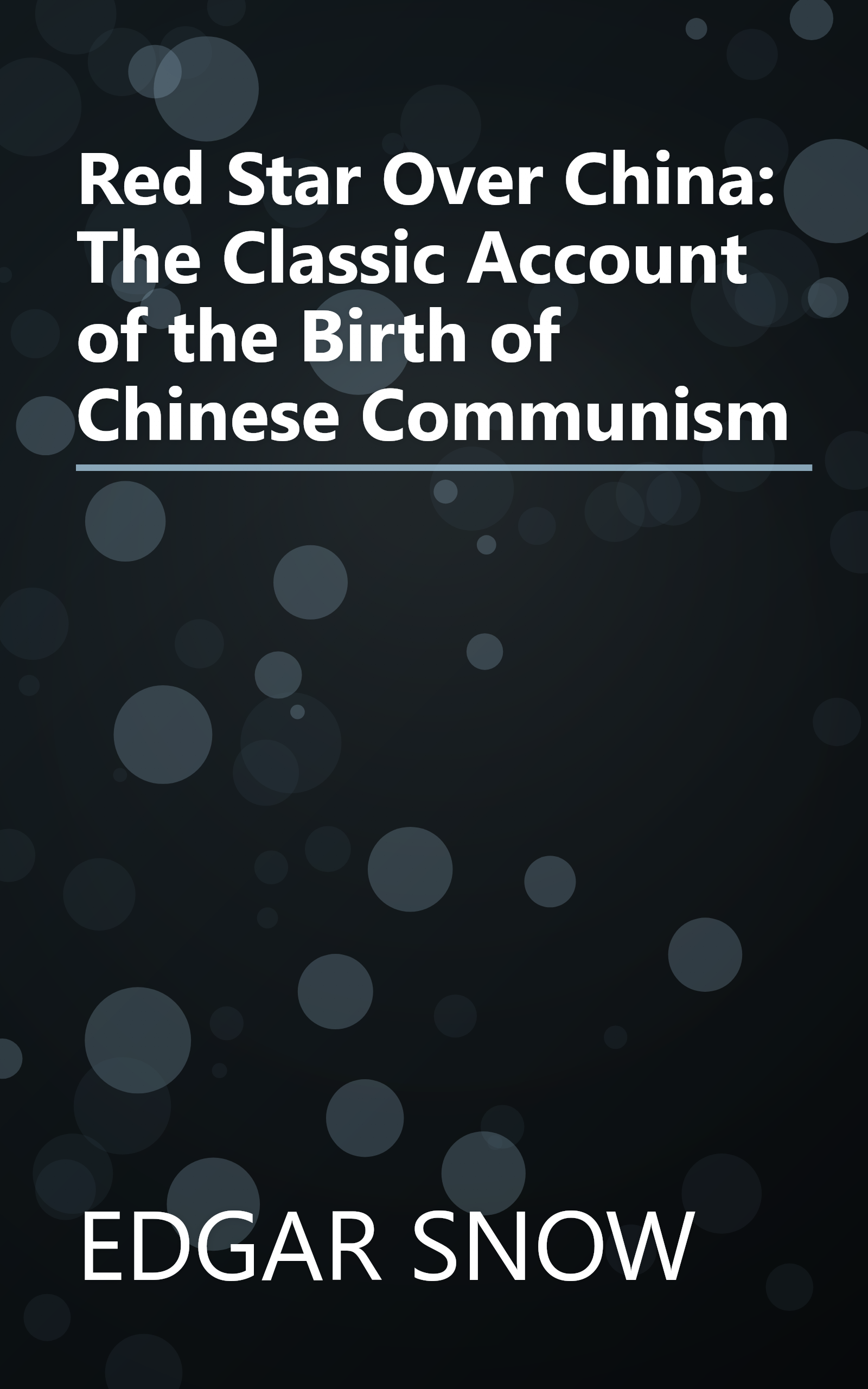 Red Star Over China: The Classic Account of the Birth of Chinese Communism book cover