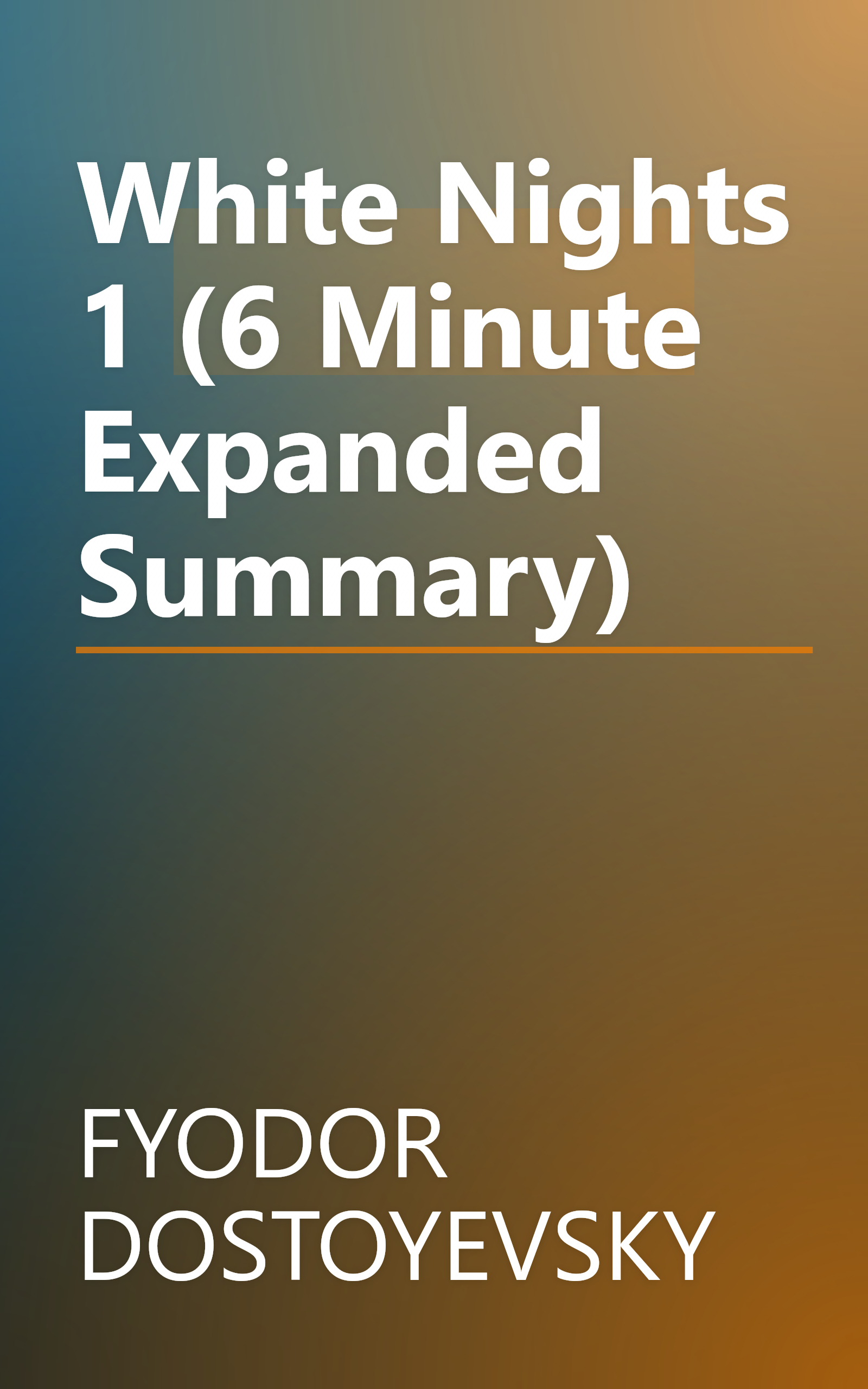 White Nights 1 (6 Minute   Expanded Summary) book cover