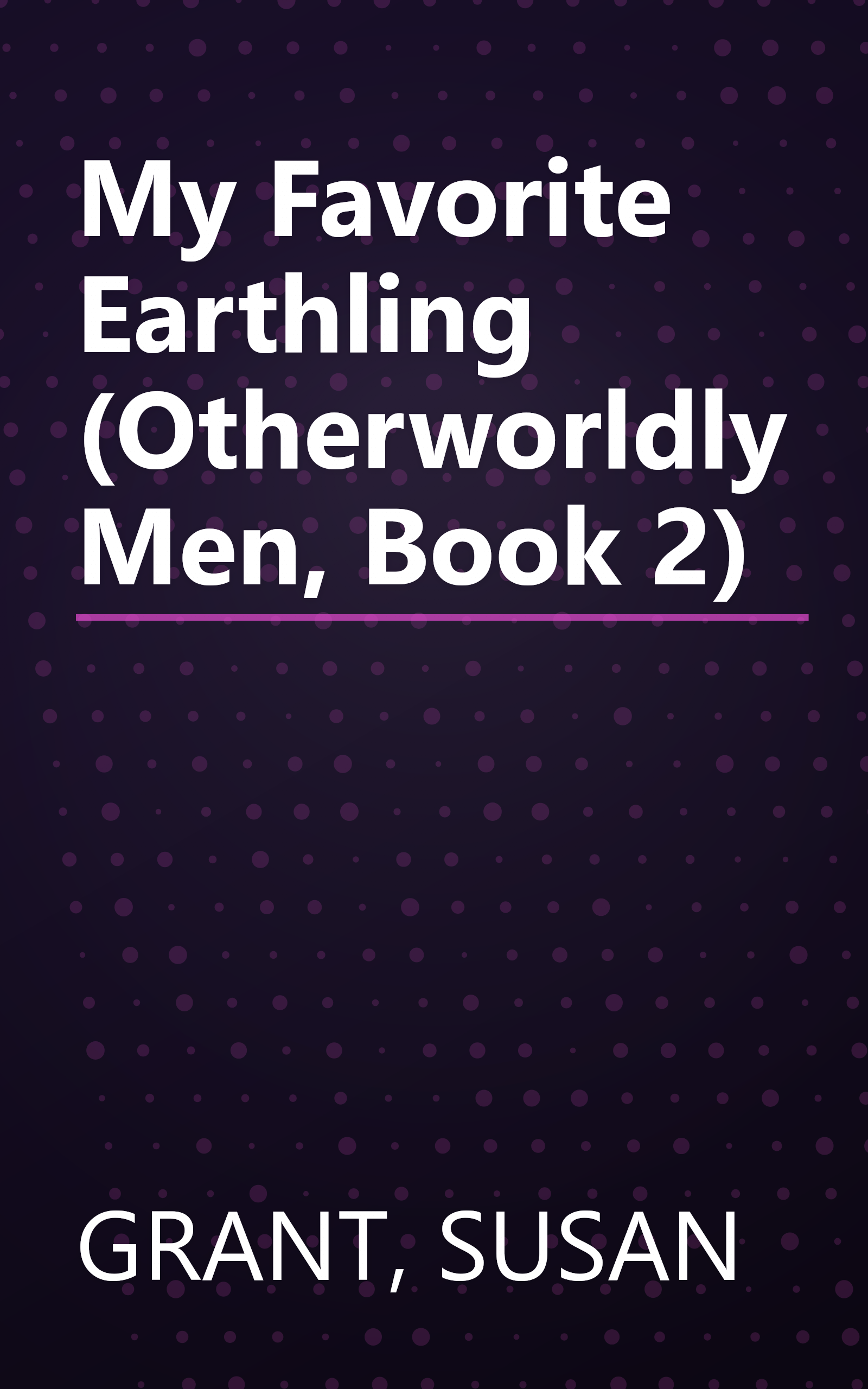 My Favorite Earthling (Otherworldly Men, Book 2) book cover