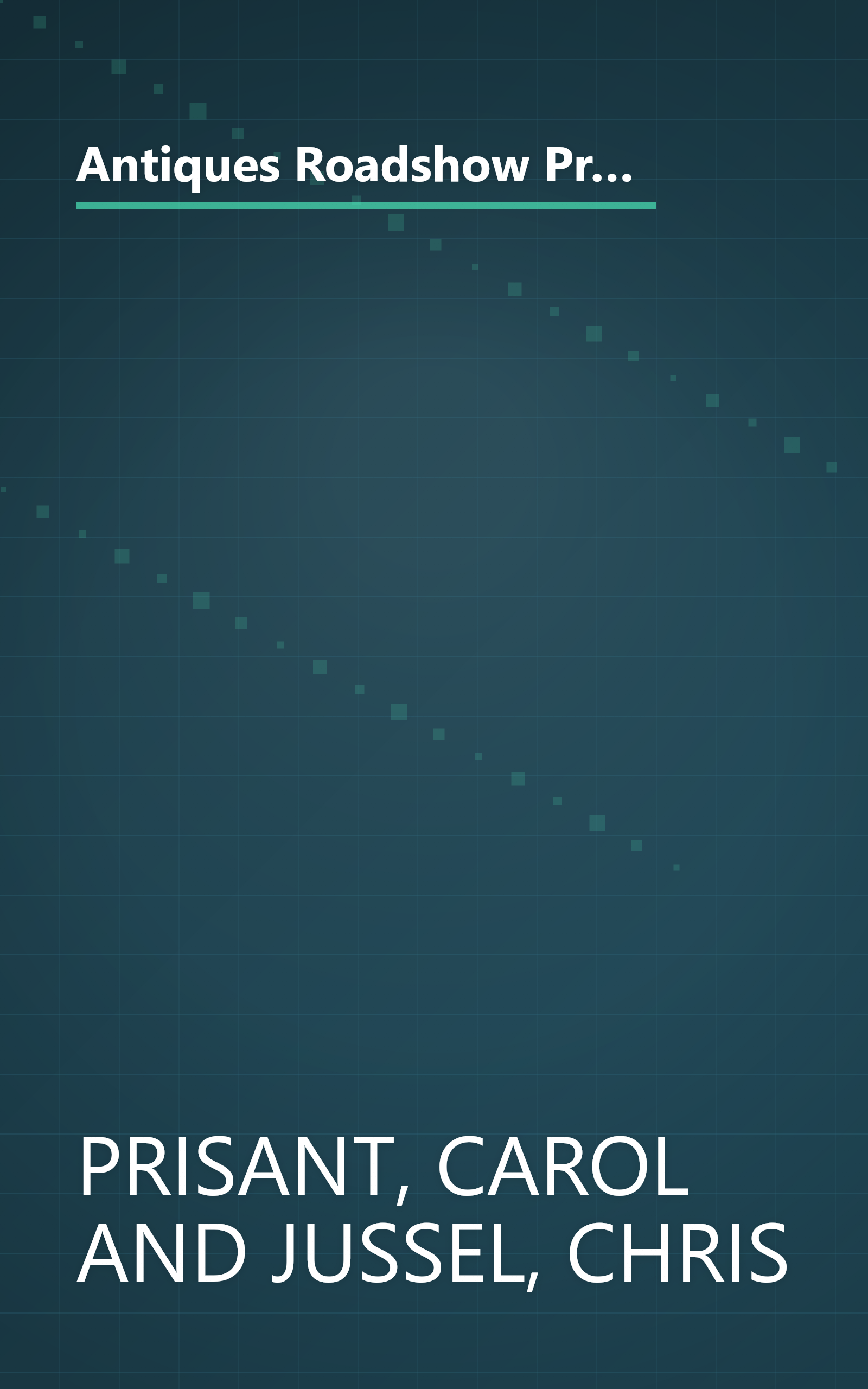 Antiques Roadshow Primer: The Introductory Guide to Antiques and Collectibles from the Most-Watched Series on PBS book cover