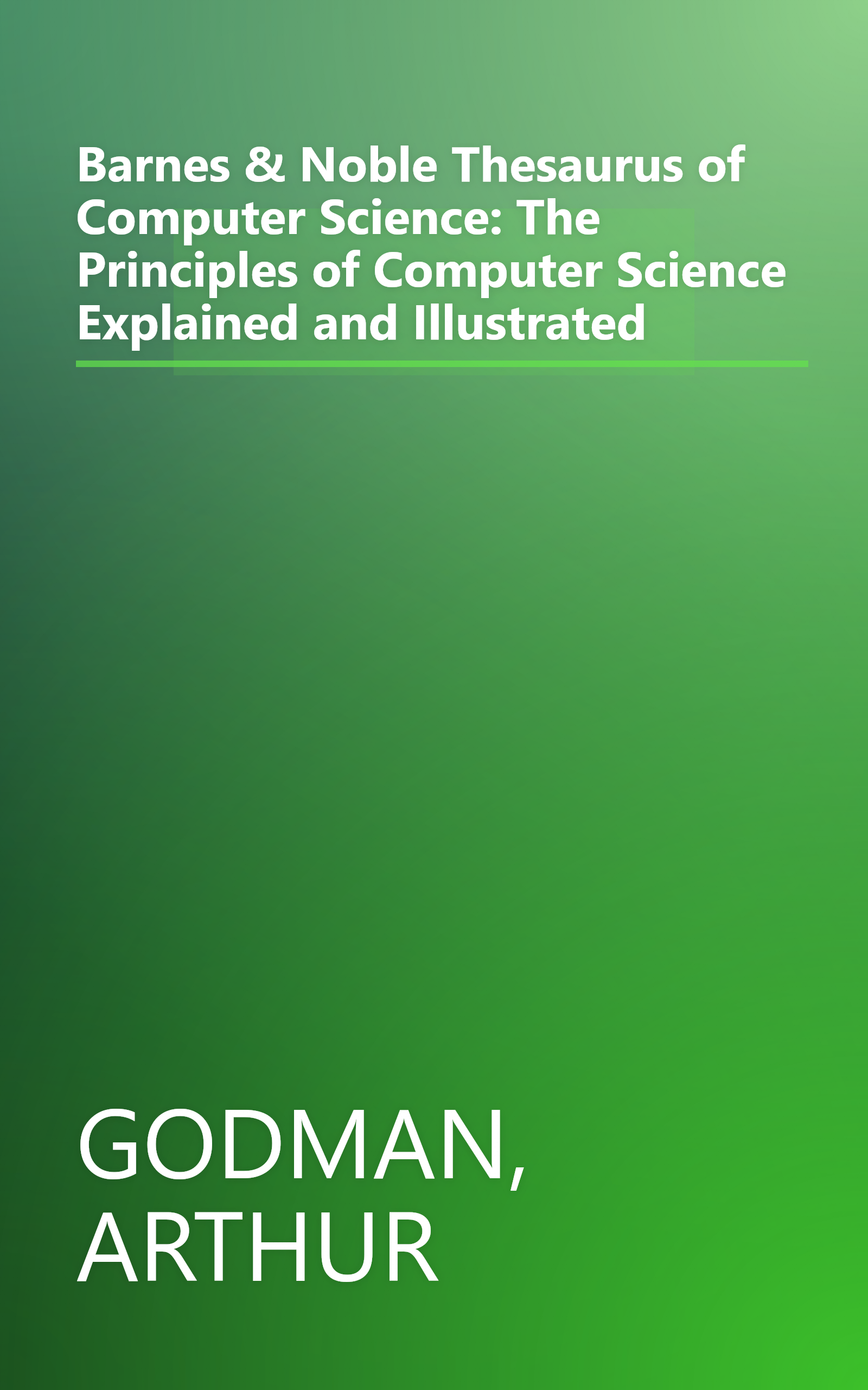 Barnes & Noble Thesaurus of Computer Science: The Principles of Computer Science Explained and Illustrated book cover