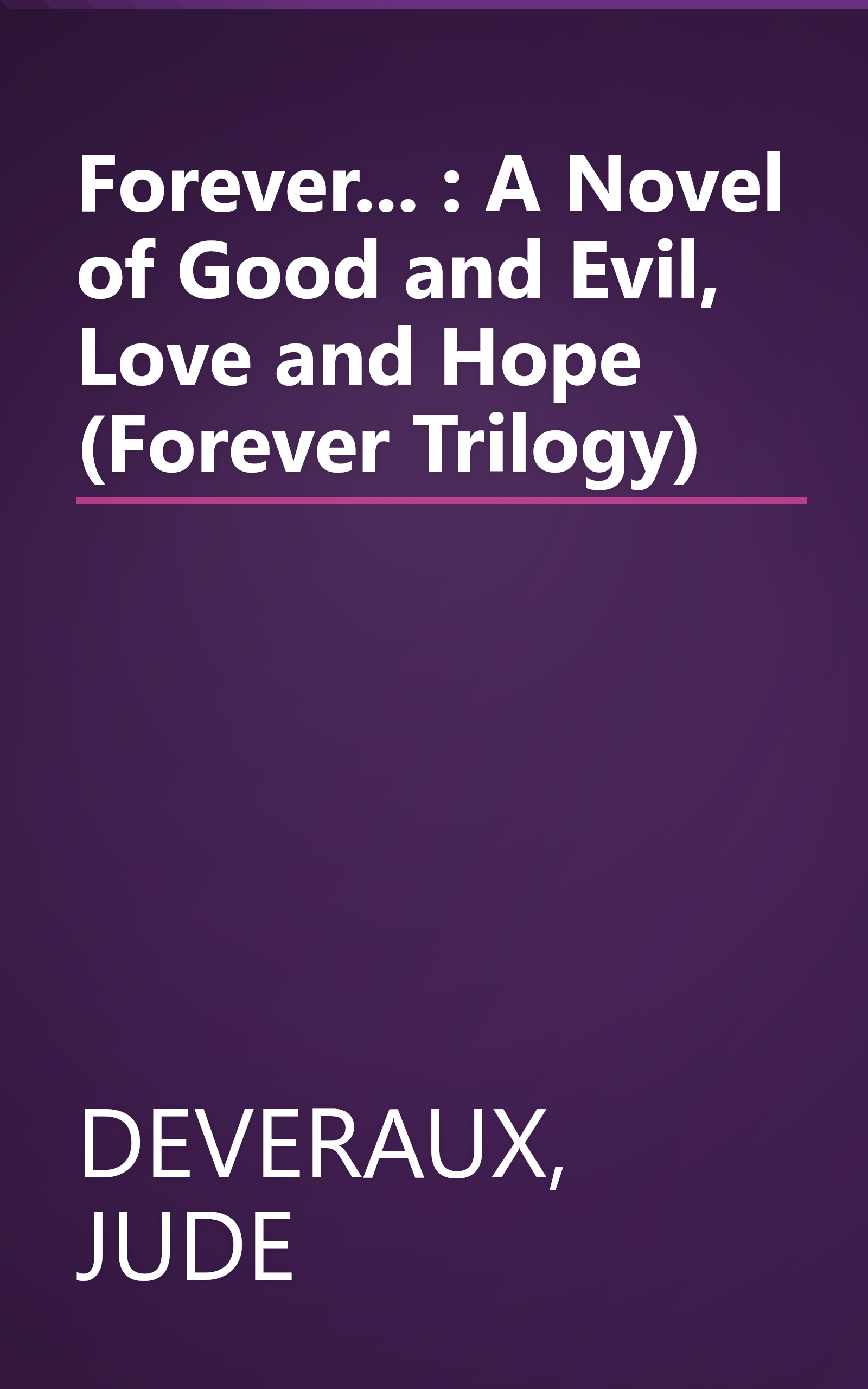 Forever... : A Novel of Good and Evil, Love and Hope (Forever Trilogy) book cover