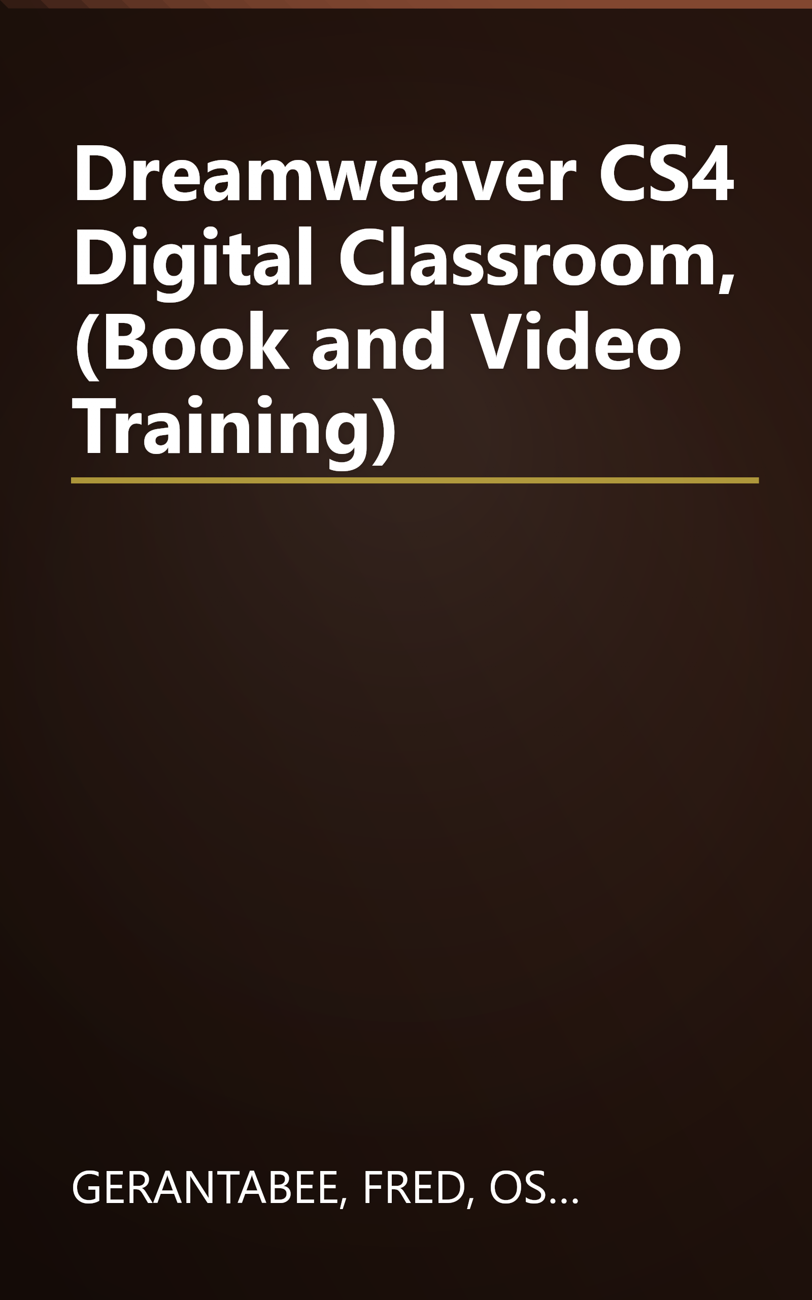 Dreamweaver CS4 Digital Classroom, (Book and Video Training) book cover