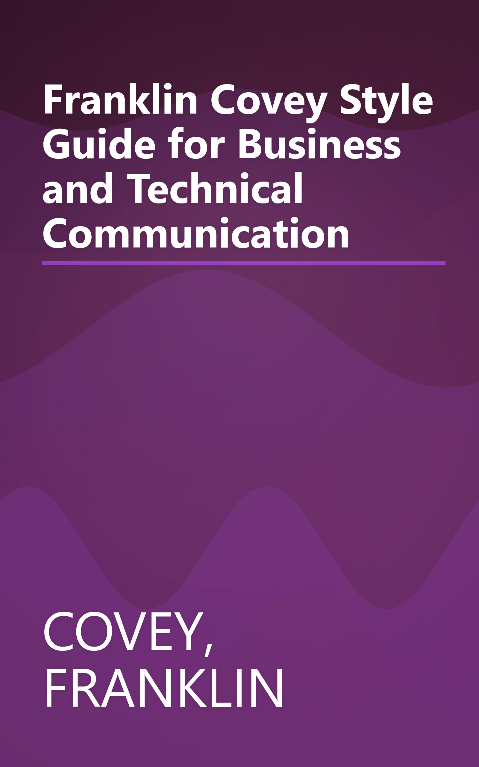 Franklin Covey Style Guide for Business and Technical Communication book cover