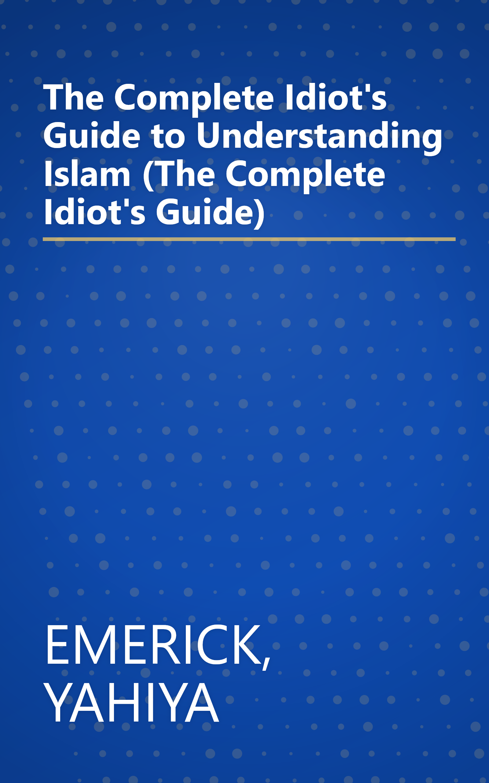The Complete Idiot's Guide to Understanding Islam (The Complete Idiot's Guide) book cover