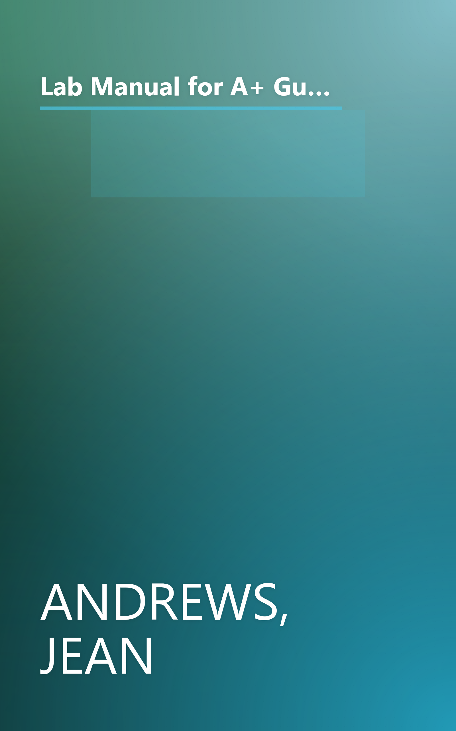 Lab Manual for A+ Guide to Software: Managing, Maintaining, and Troubleshooting, Second Edition book cover