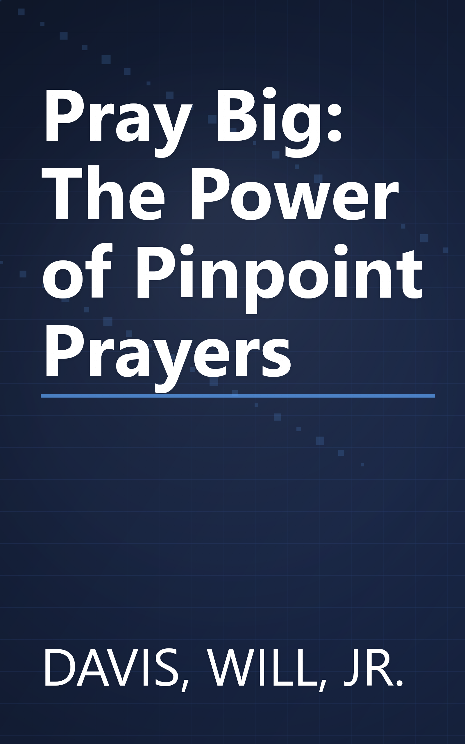 Pray Big: The Power of Pinpoint Prayers book cover