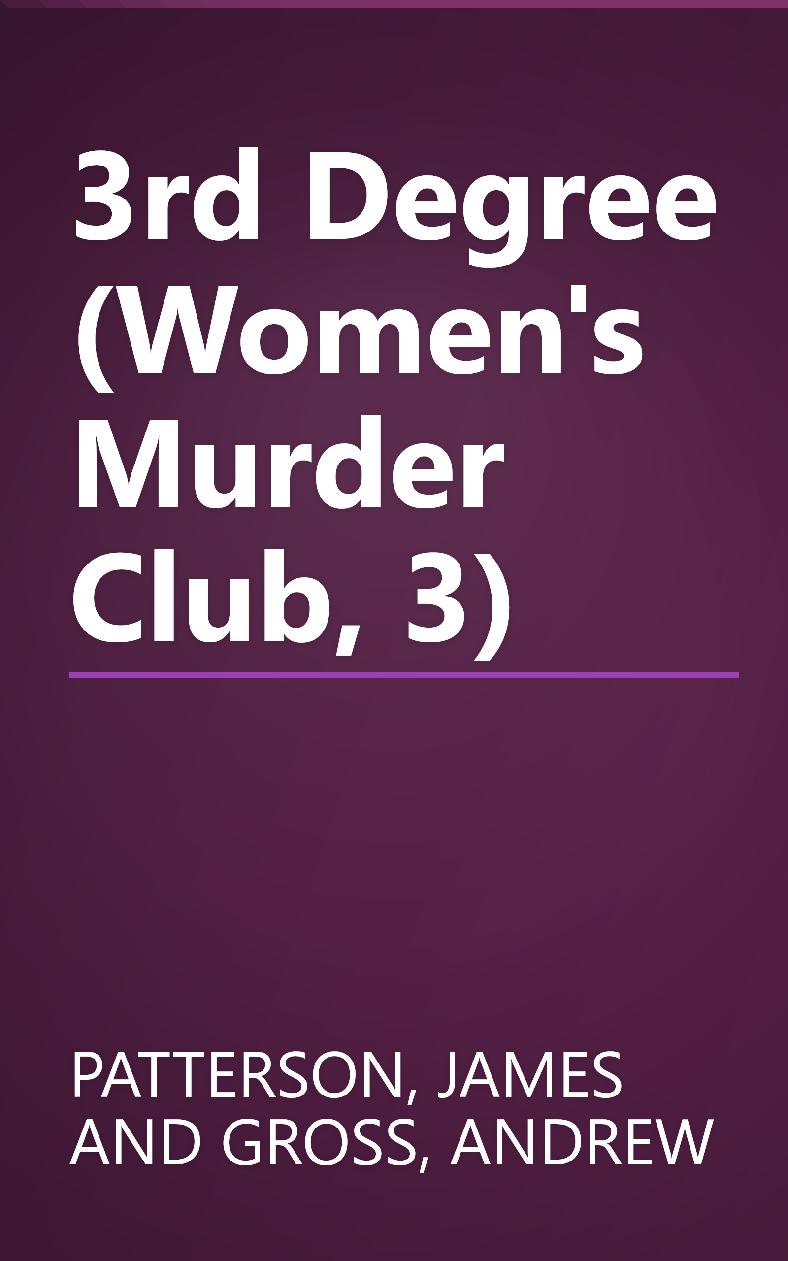 3rd Degree (Women's Murder Club, 3) book cover