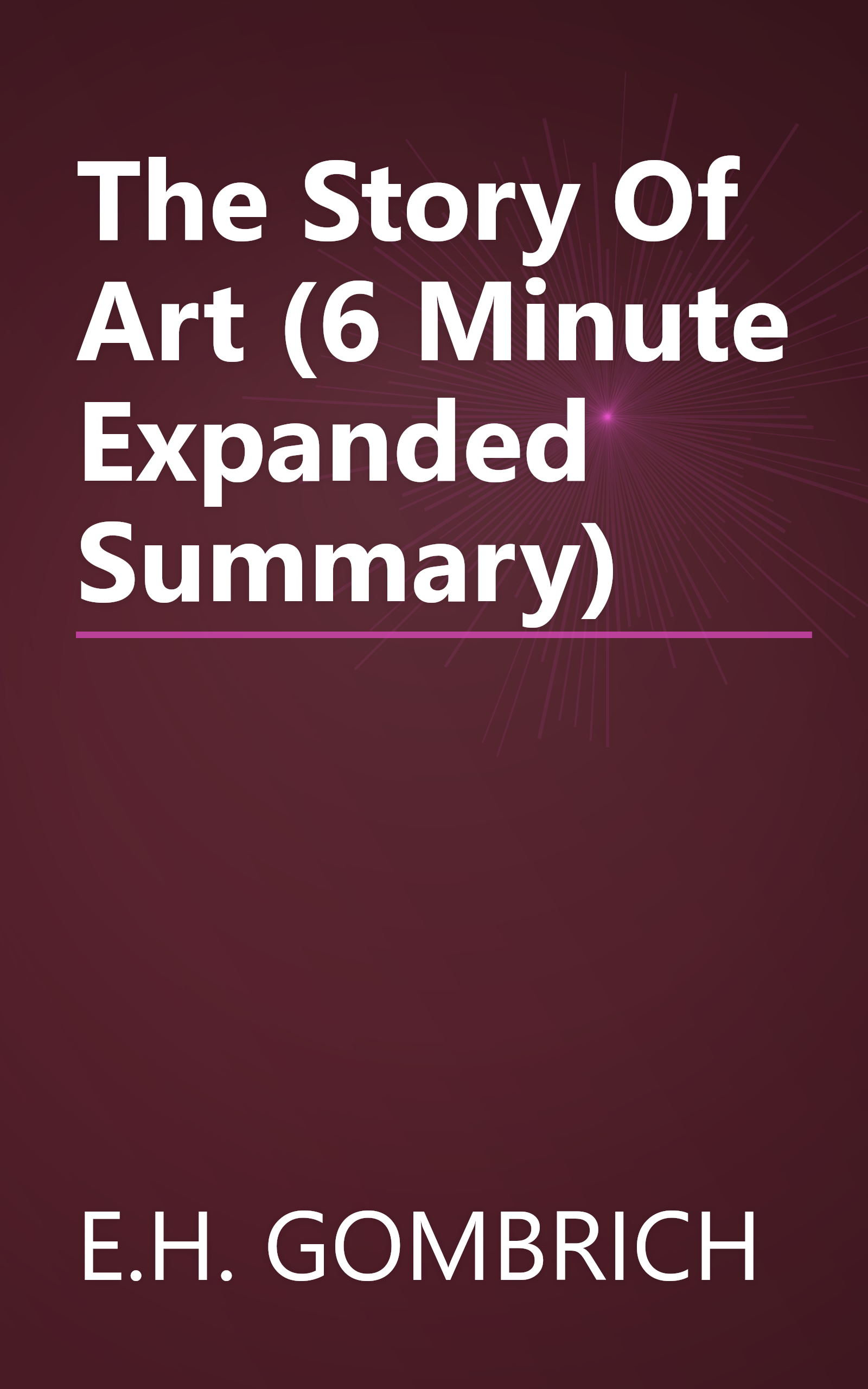 The Story Of Art (6 Minute   Expanded Summary) book cover