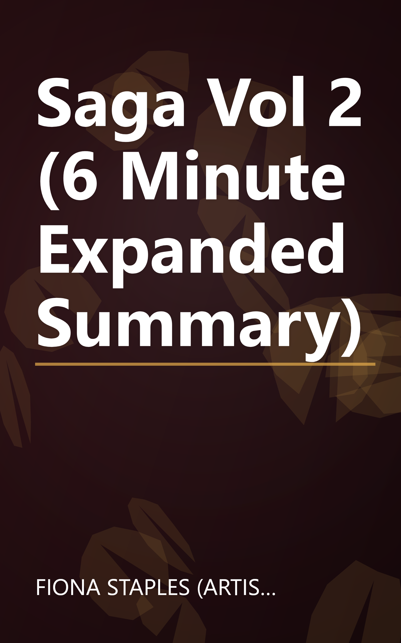 Saga  Vol  2 (6 Minute   Expanded Summary) book cover