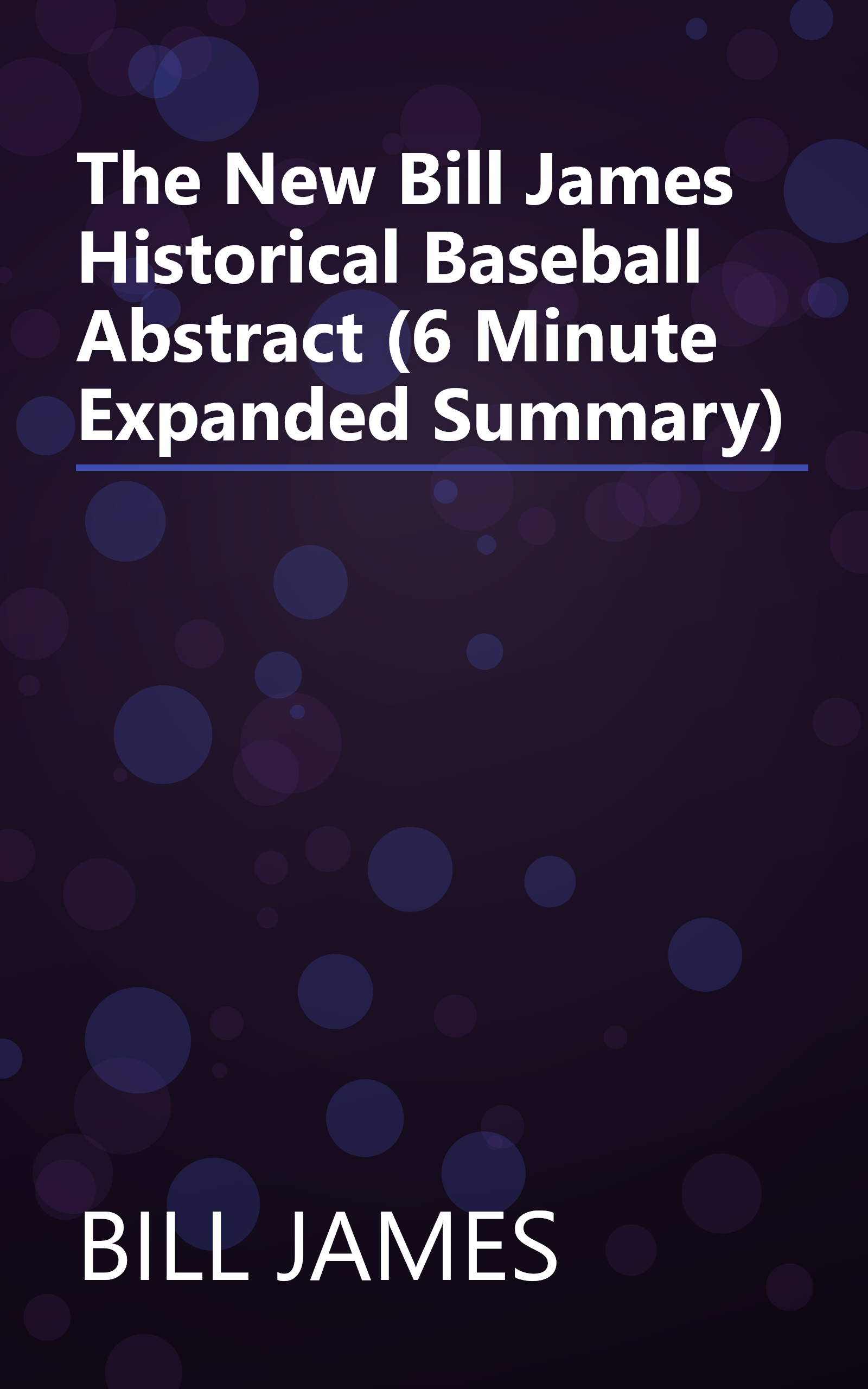 The New Bill James Historical Baseball Abstract (6 Minute   Expanded Summary) book cover
