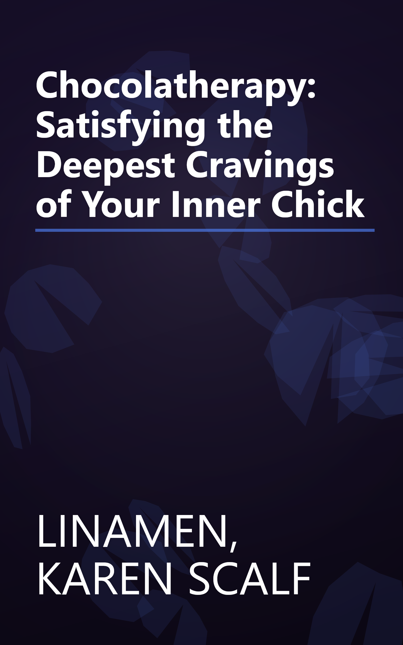 Chocolatherapy: Satisfying the Deepest Cravings of Your Inner Chick book cover
