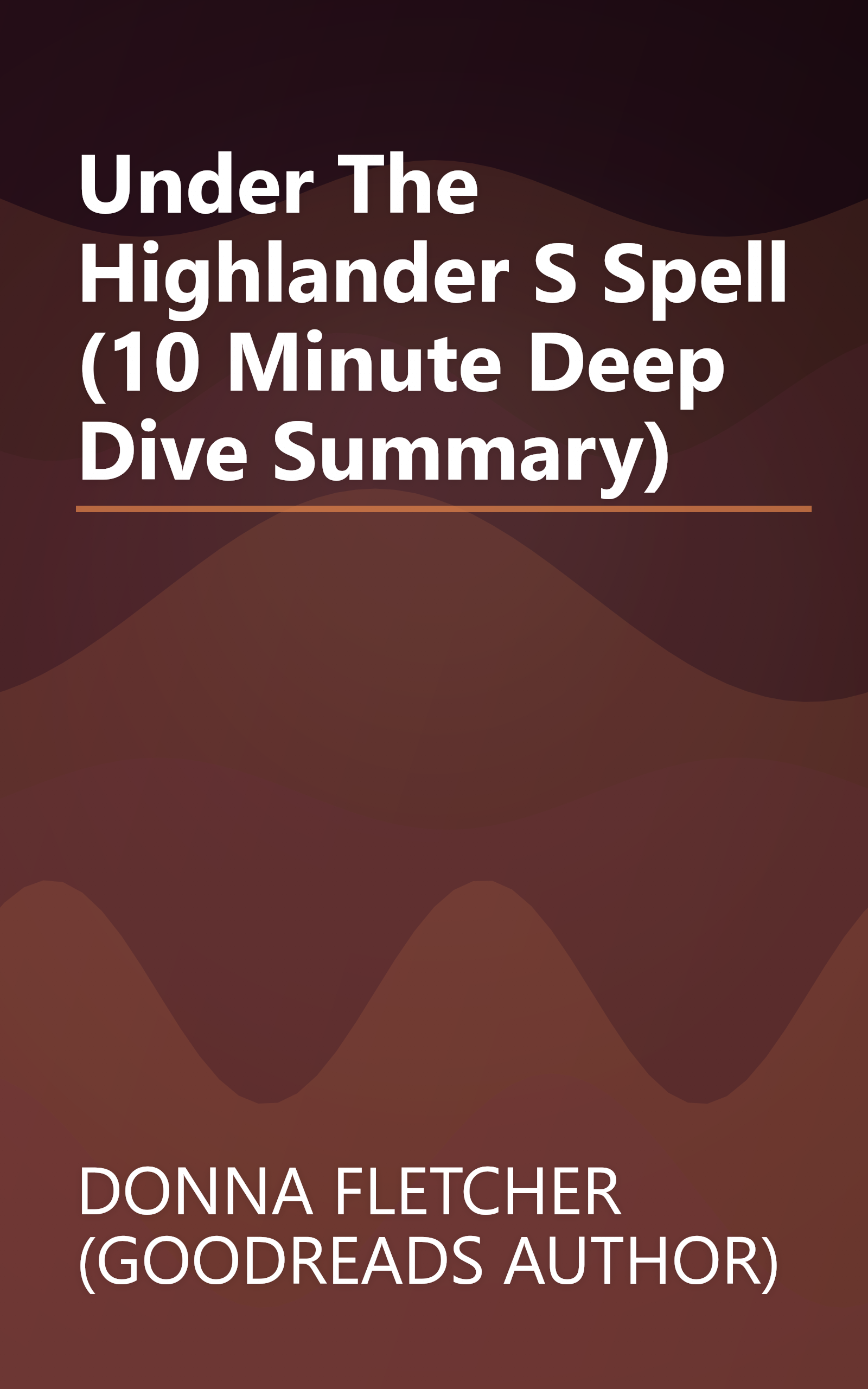 Under The Highlander S Spell (10 Minute   Deep Dive Summary) book cover