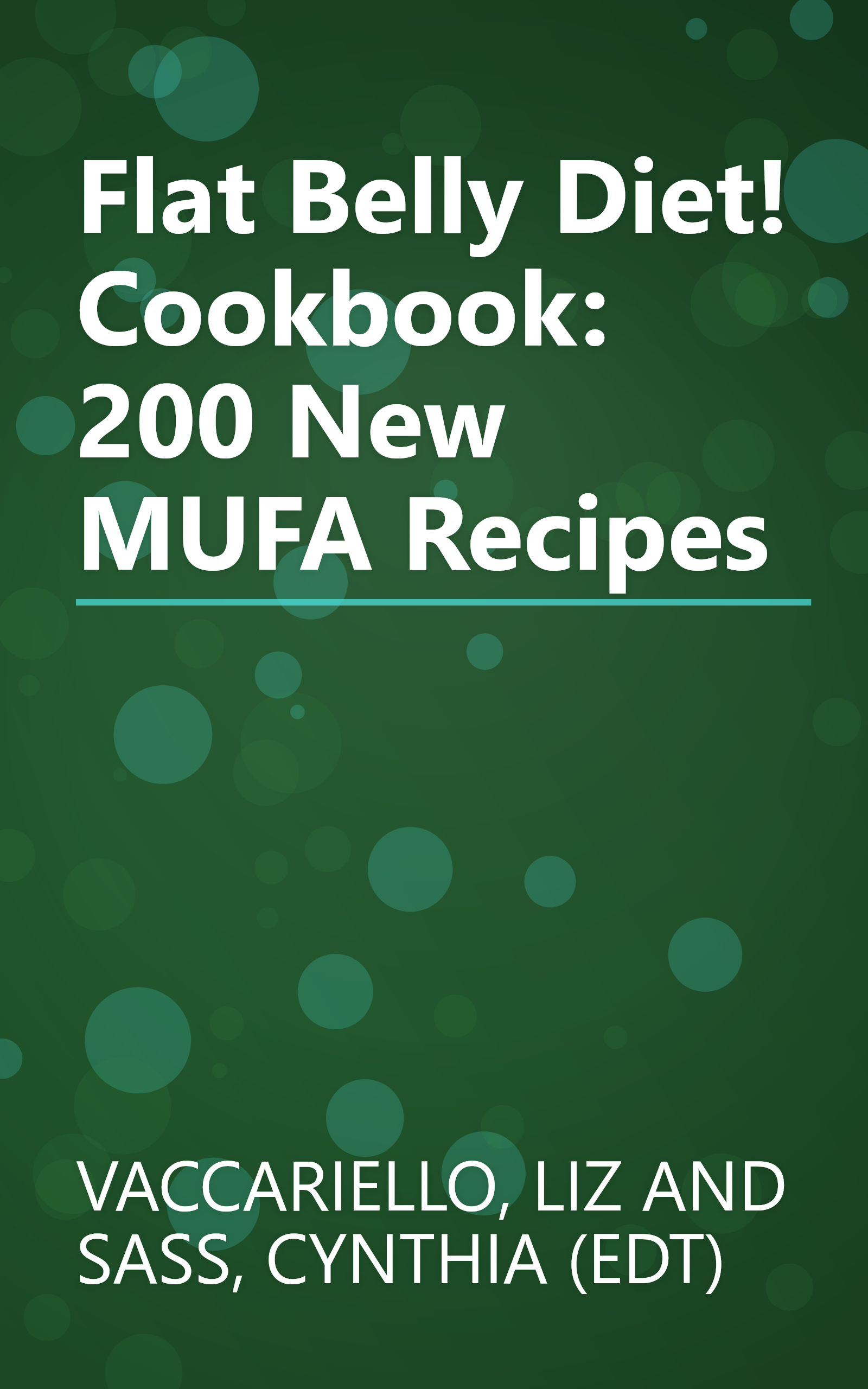 Flat Belly Diet! Cookbook: 200 New MUFA Recipes book cover