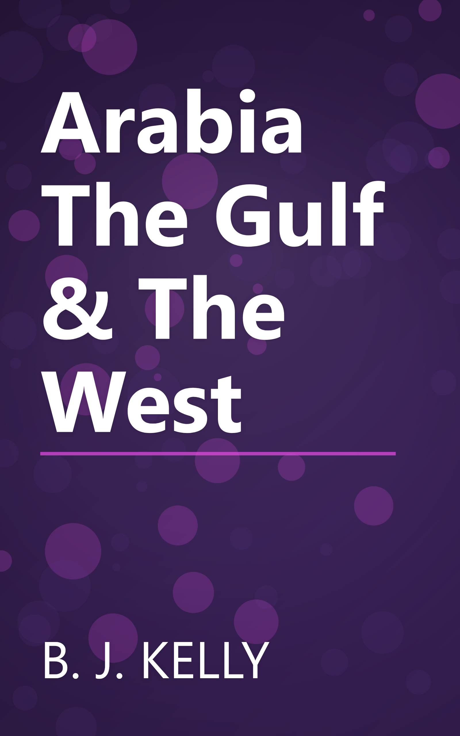 Arabia The Gulf & The West book cover