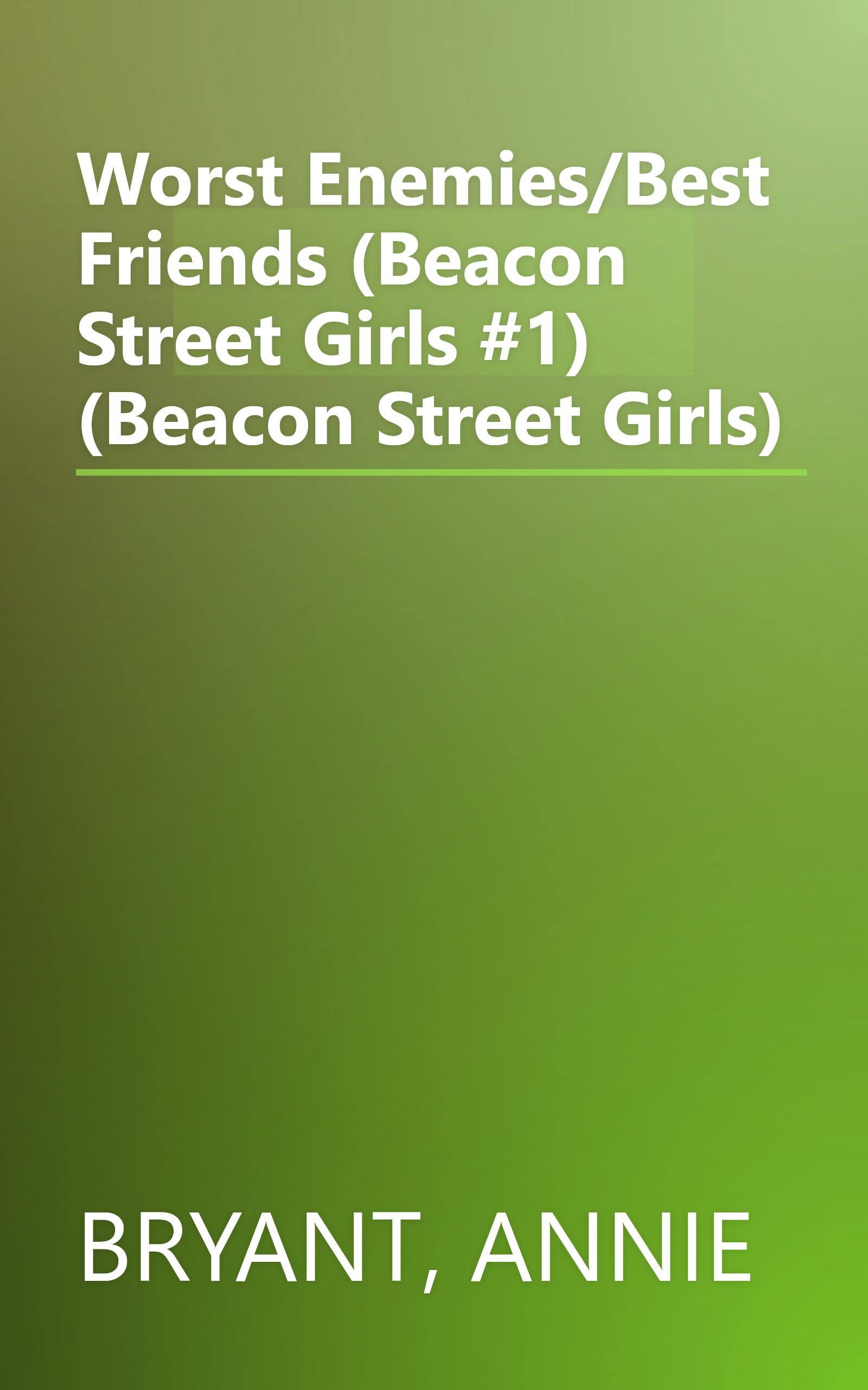 Worst Enemies/Best Friends (Beacon Street Girls #1) (Beacon Street Girls) book cover