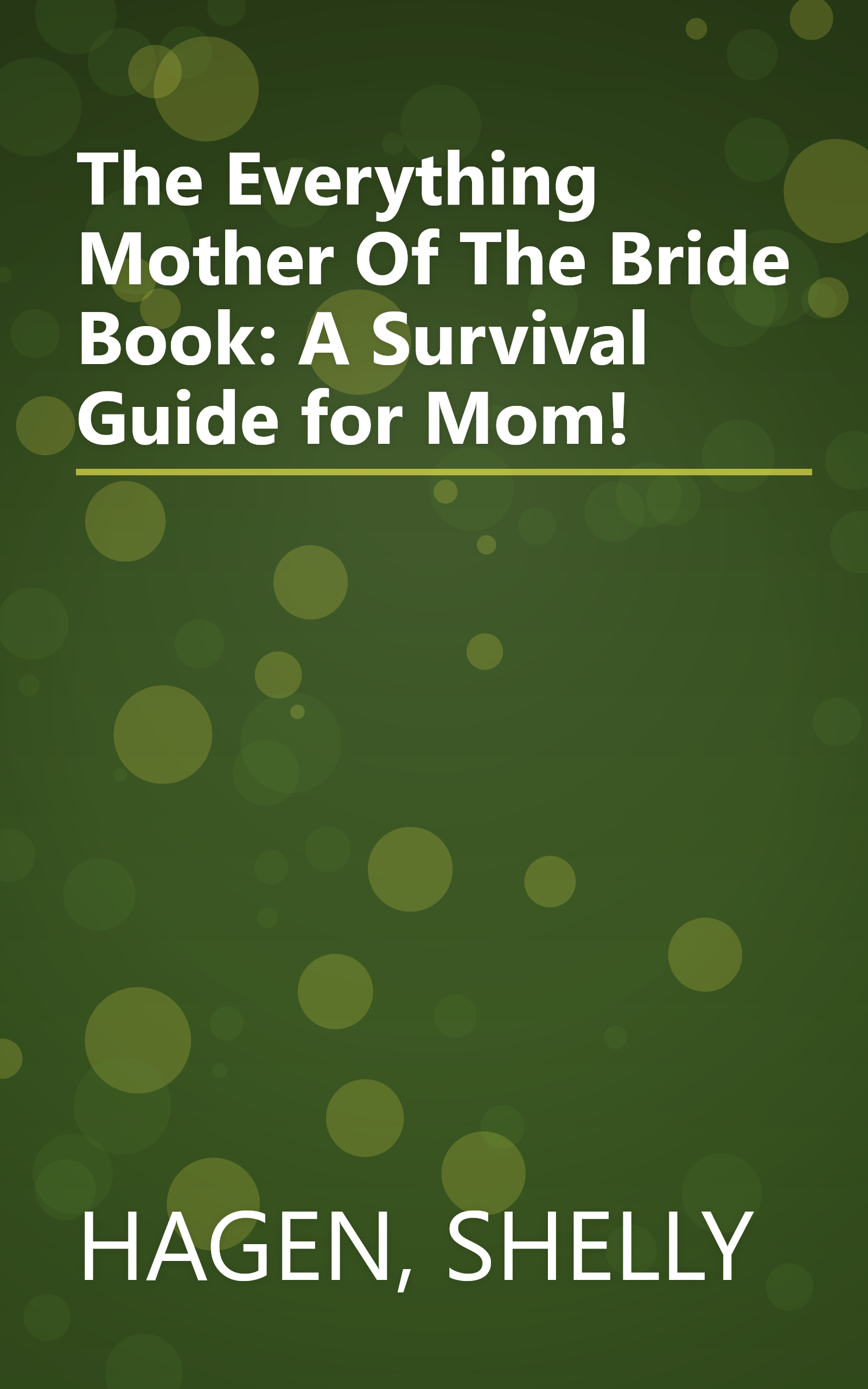 The Everything Mother Of The Bride Book: A Survival Guide for Mom! book cover