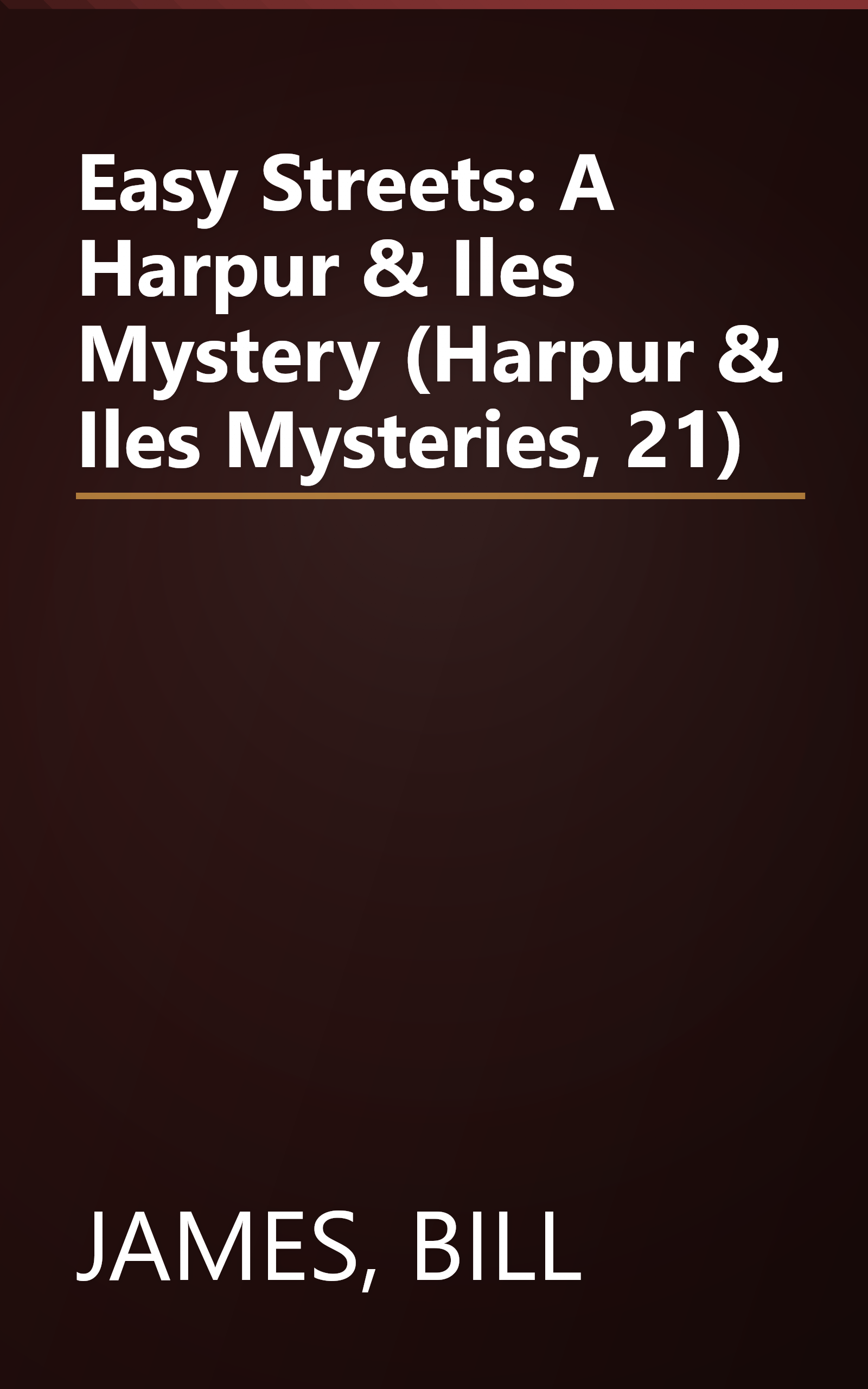 Easy Streets: A Harpur & Iles Mystery (Harpur & Iles Mysteries, 21) book cover