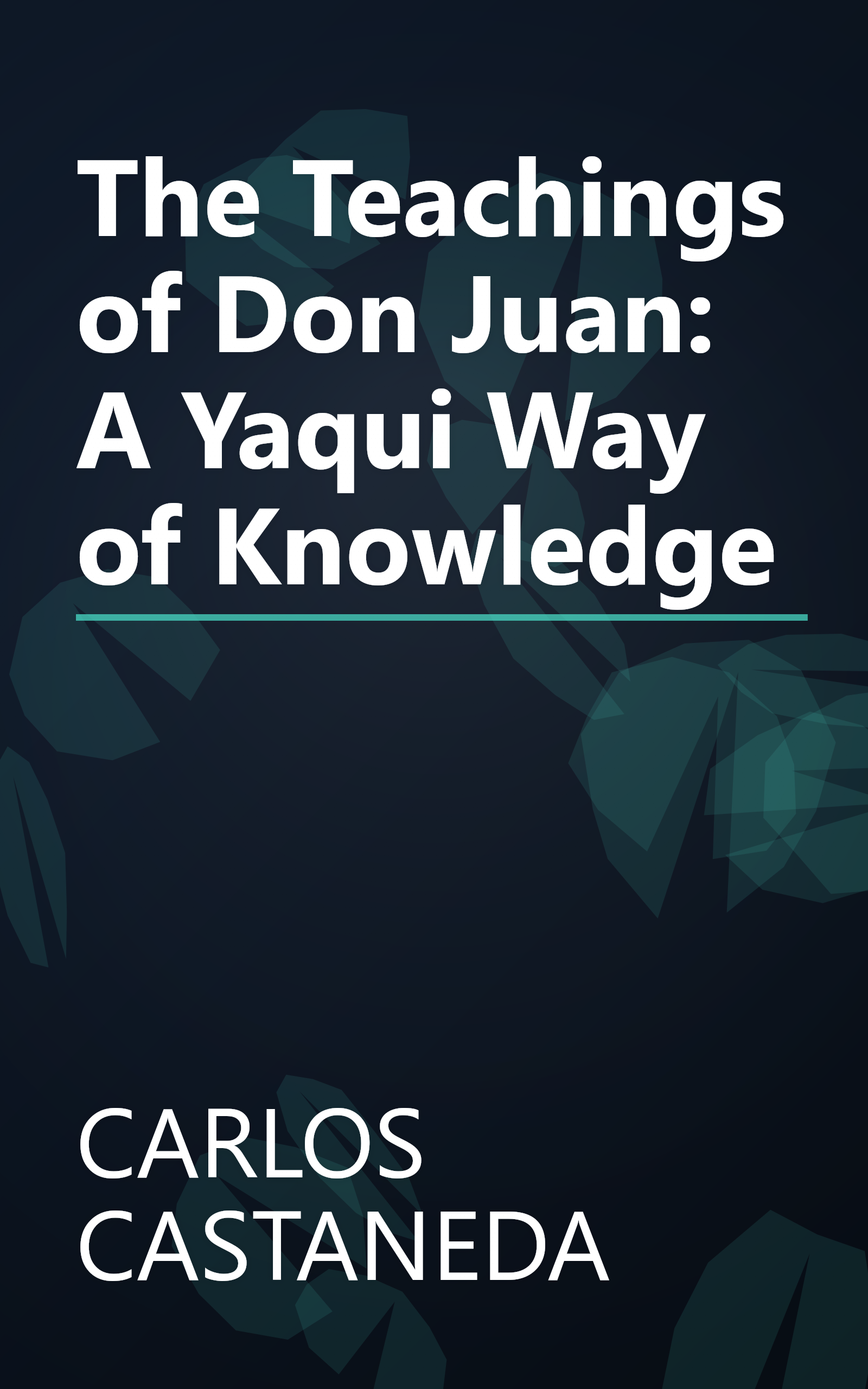 The Teachings of Don Juan: A Yaqui Way of Knowledge book cover