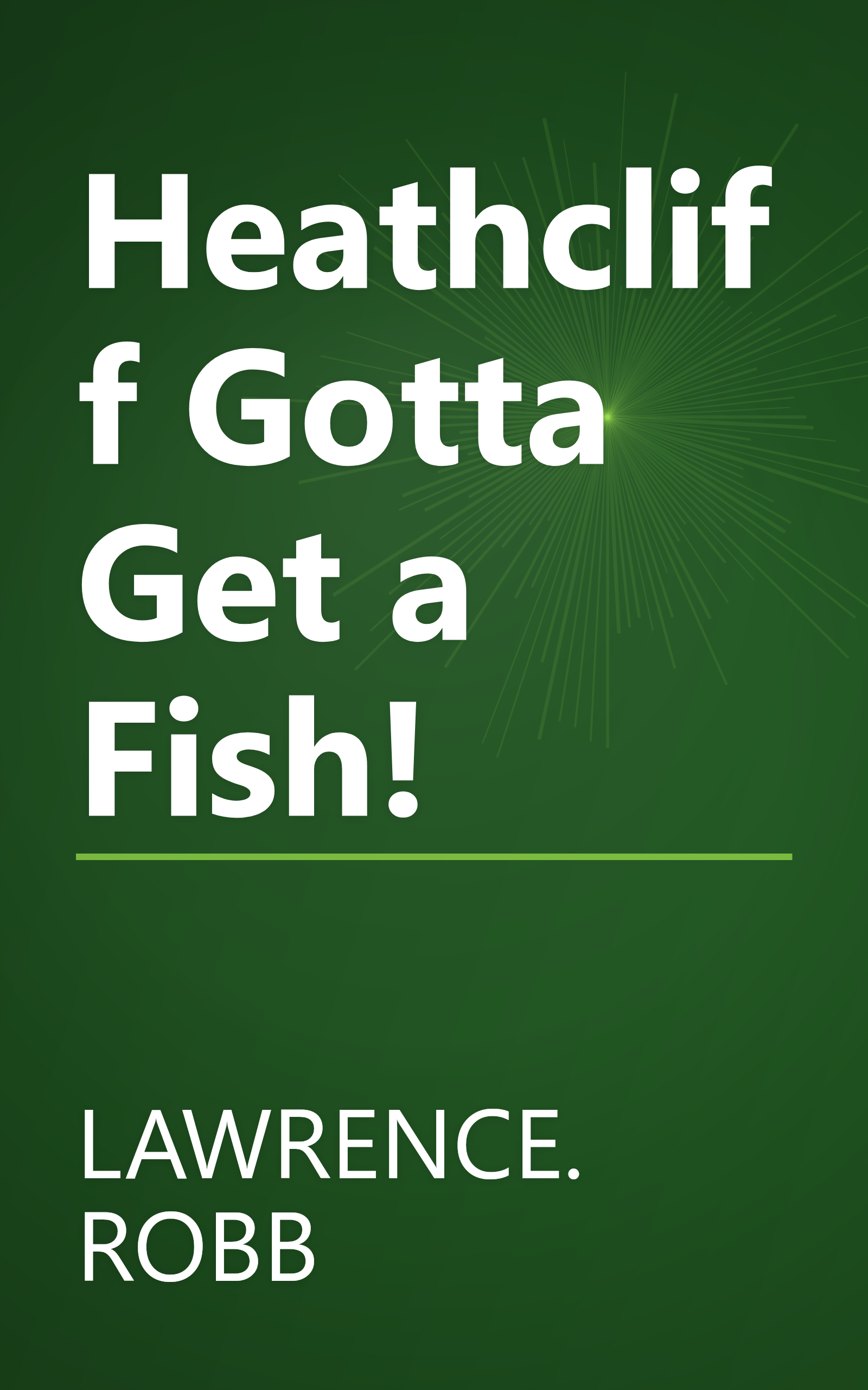 Heathcliff Gotta Get a Fish! book cover