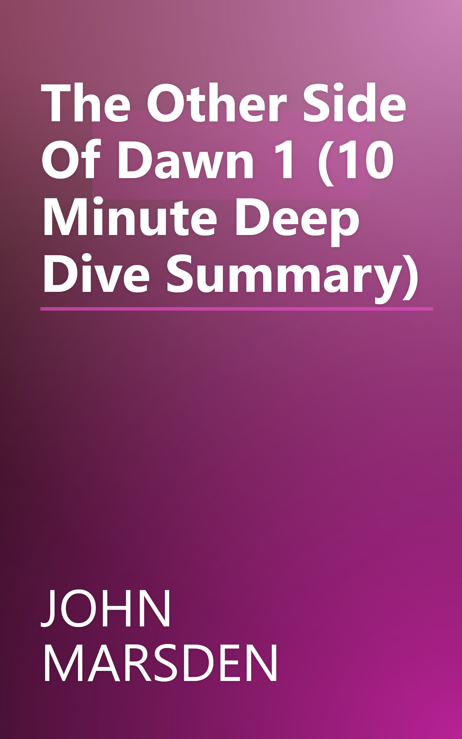 The Other Side Of Dawn 1 (10 Minute   Deep Dive Summary) book cover