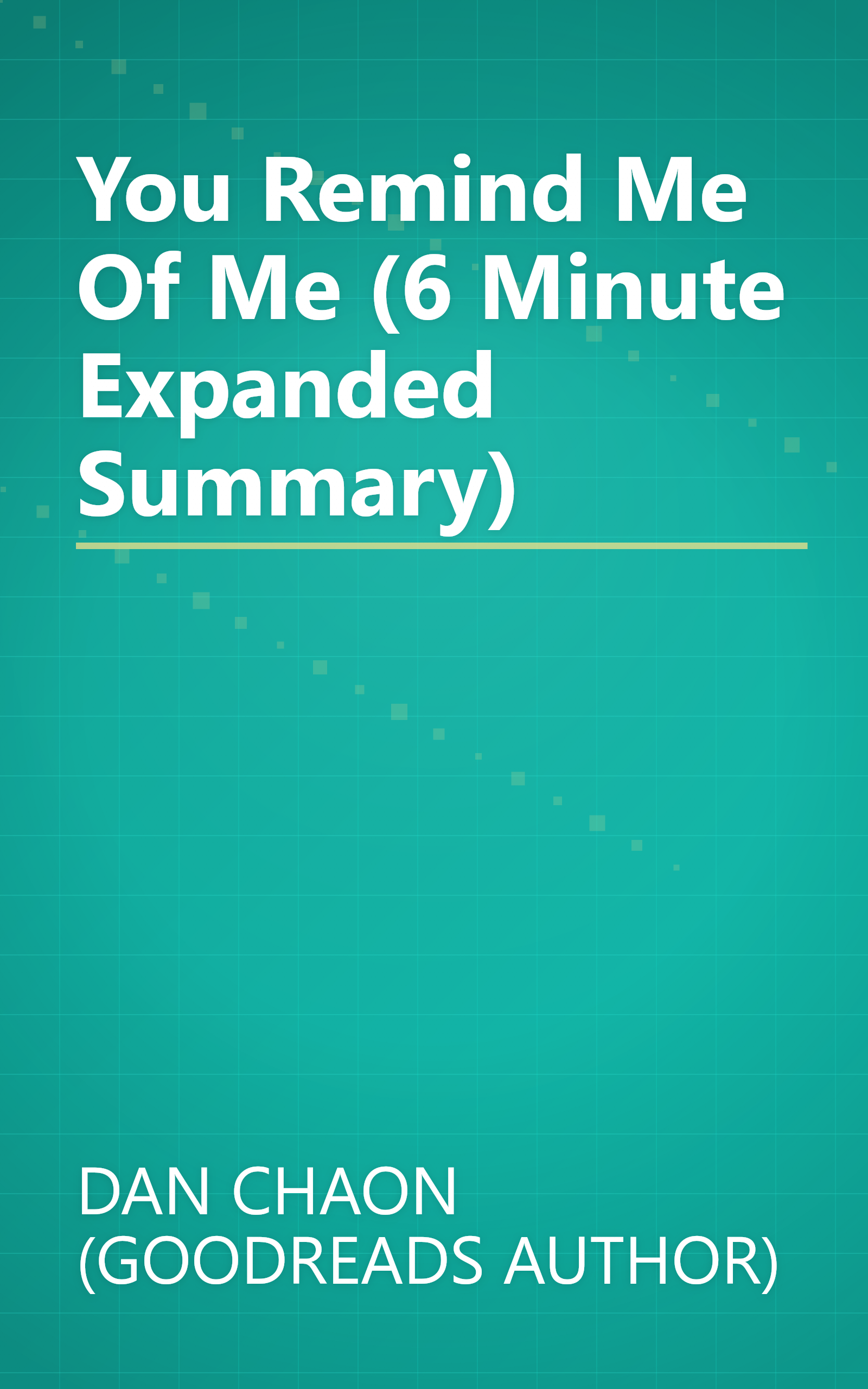 You Remind Me Of Me (6 Minute   Expanded Summary) book cover