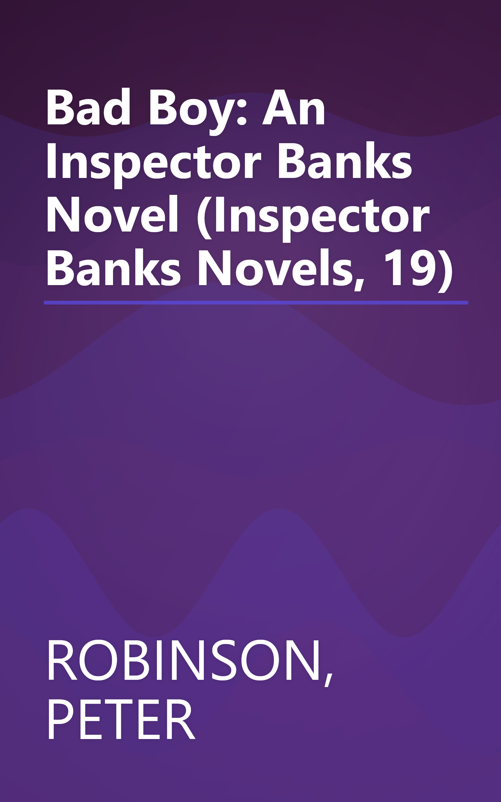 Bad Boy: An Inspector Banks Novel (Inspector Banks Novels, 19) book cover