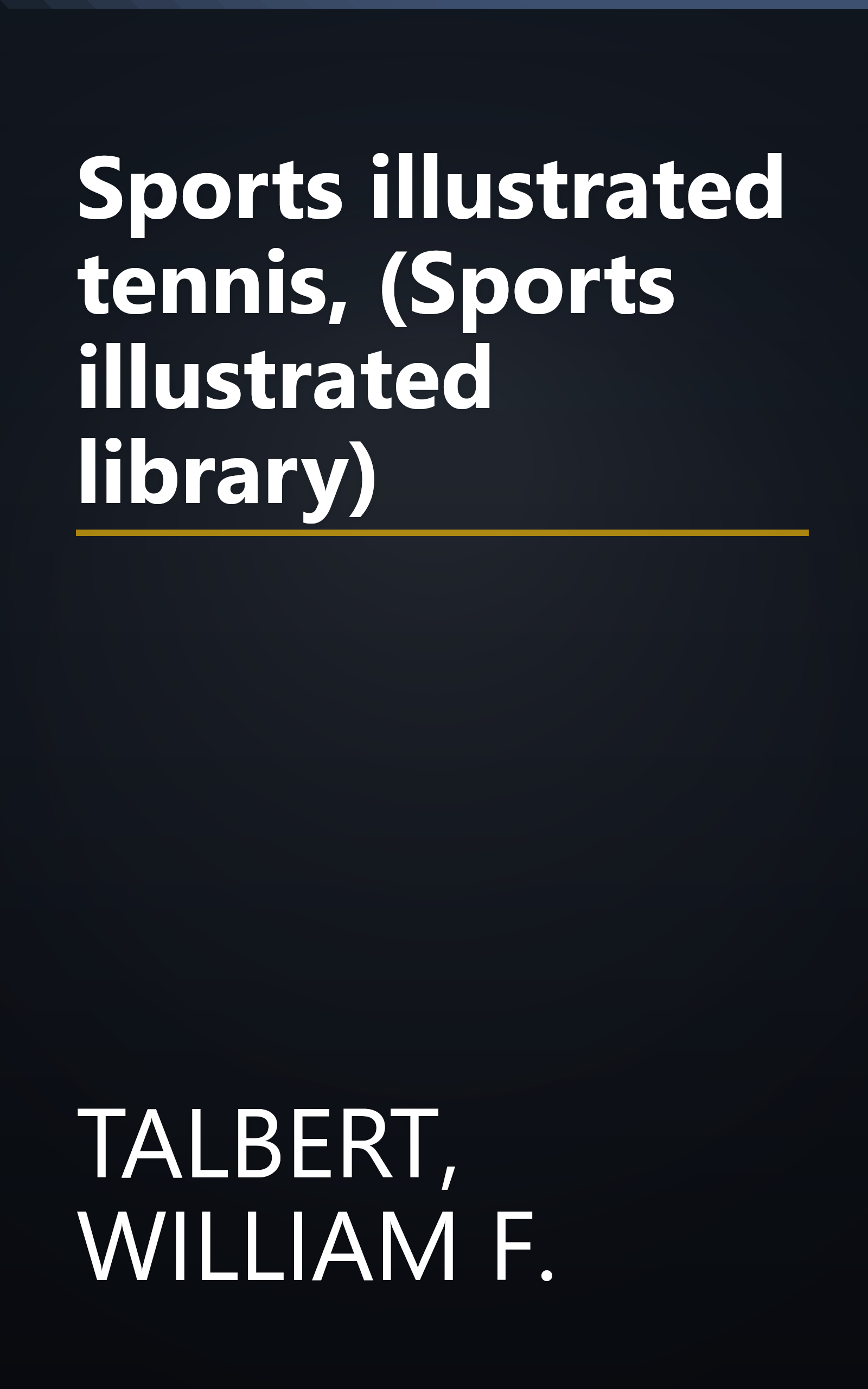 Sports illustrated tennis, (Sports illustrated library) book cover