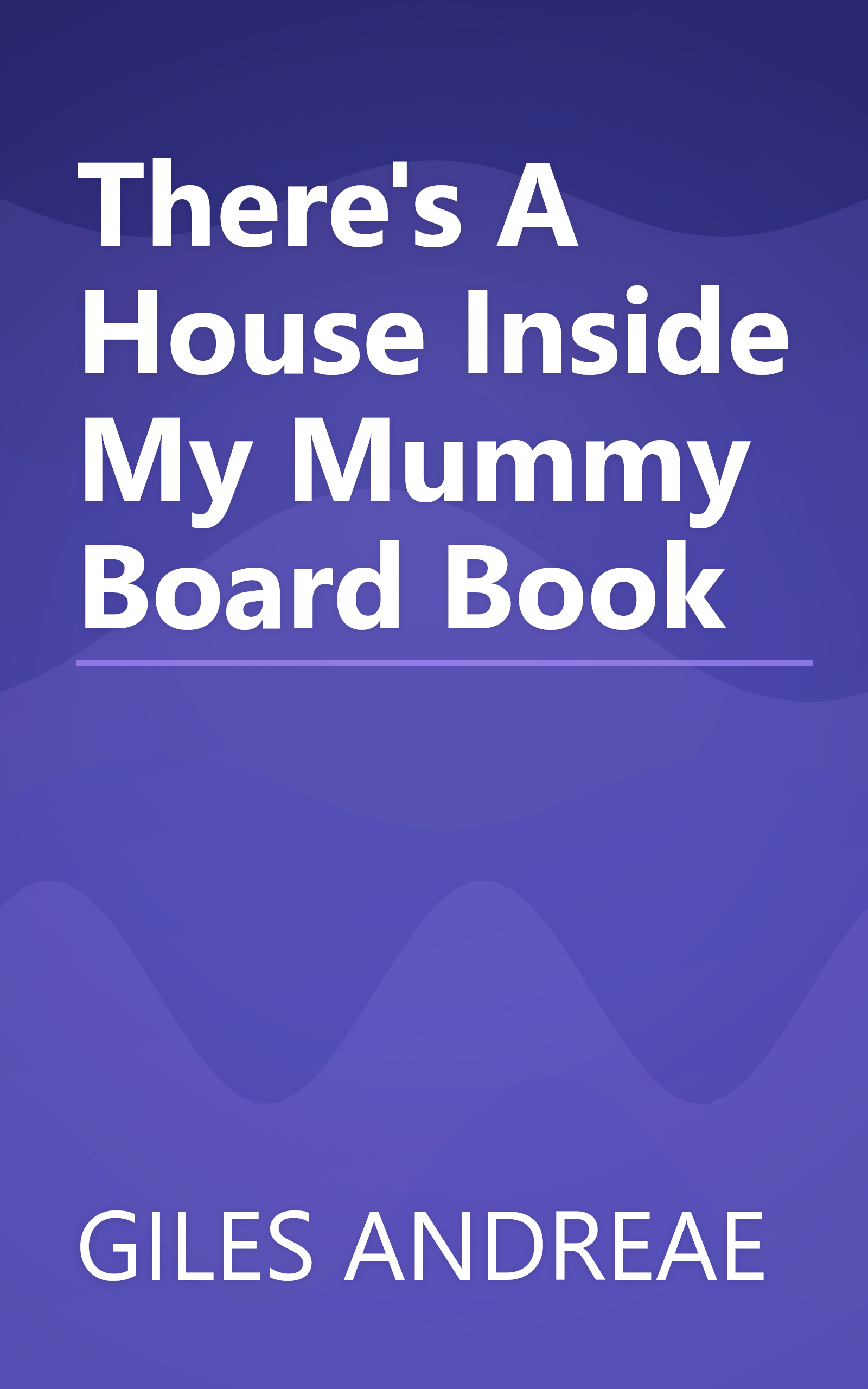 There's A House Inside My Mummy Board Book book cover