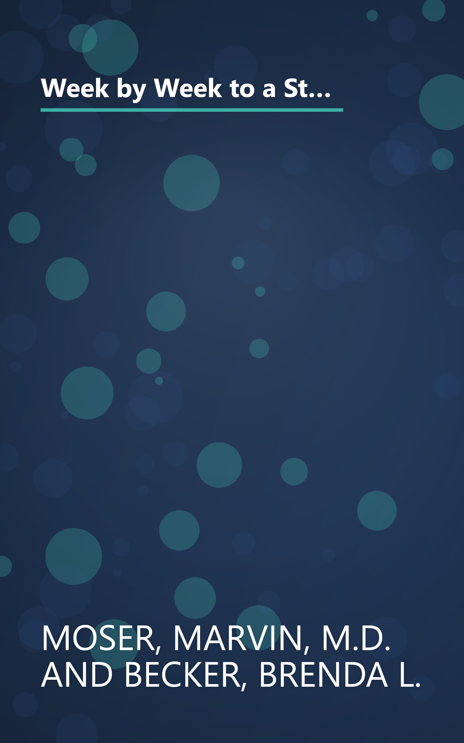 Week by Week to a Strong Heart: An Action Plan for Preventing and Treating Heart Disease and Other Circulatory Problems book cover