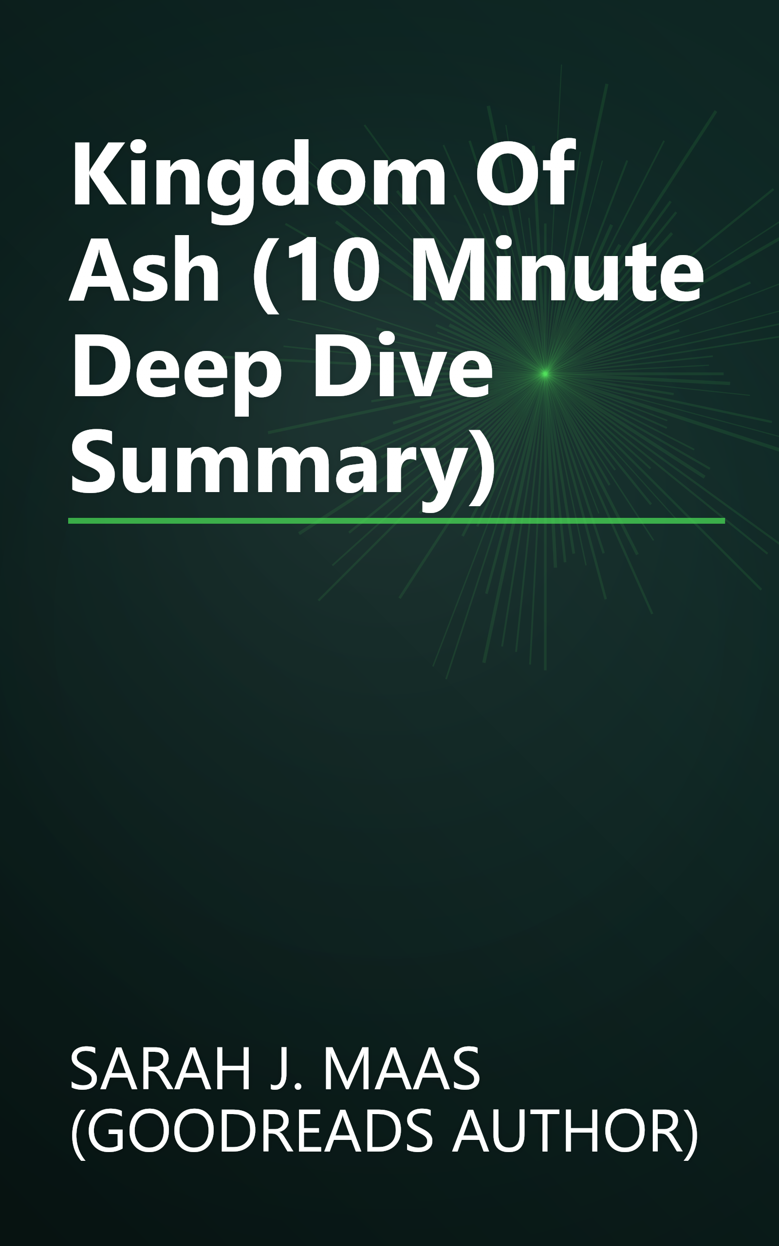 Kingdom Of Ash (10 Minute   Deep Dive Summary) book cover