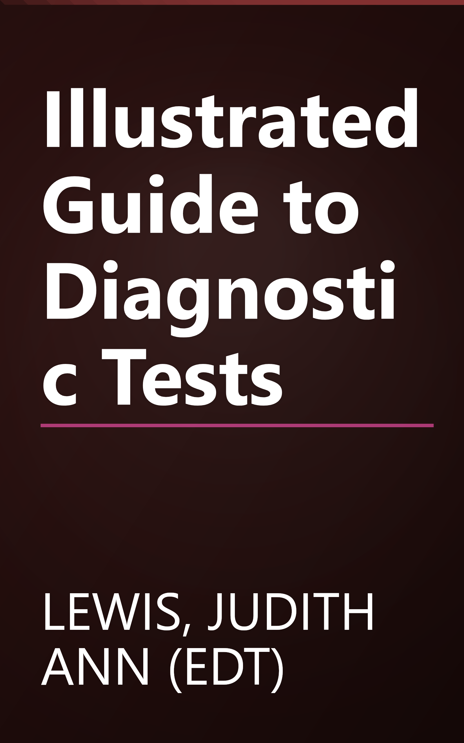Illustrated Guide to Diagnostic Tests book cover