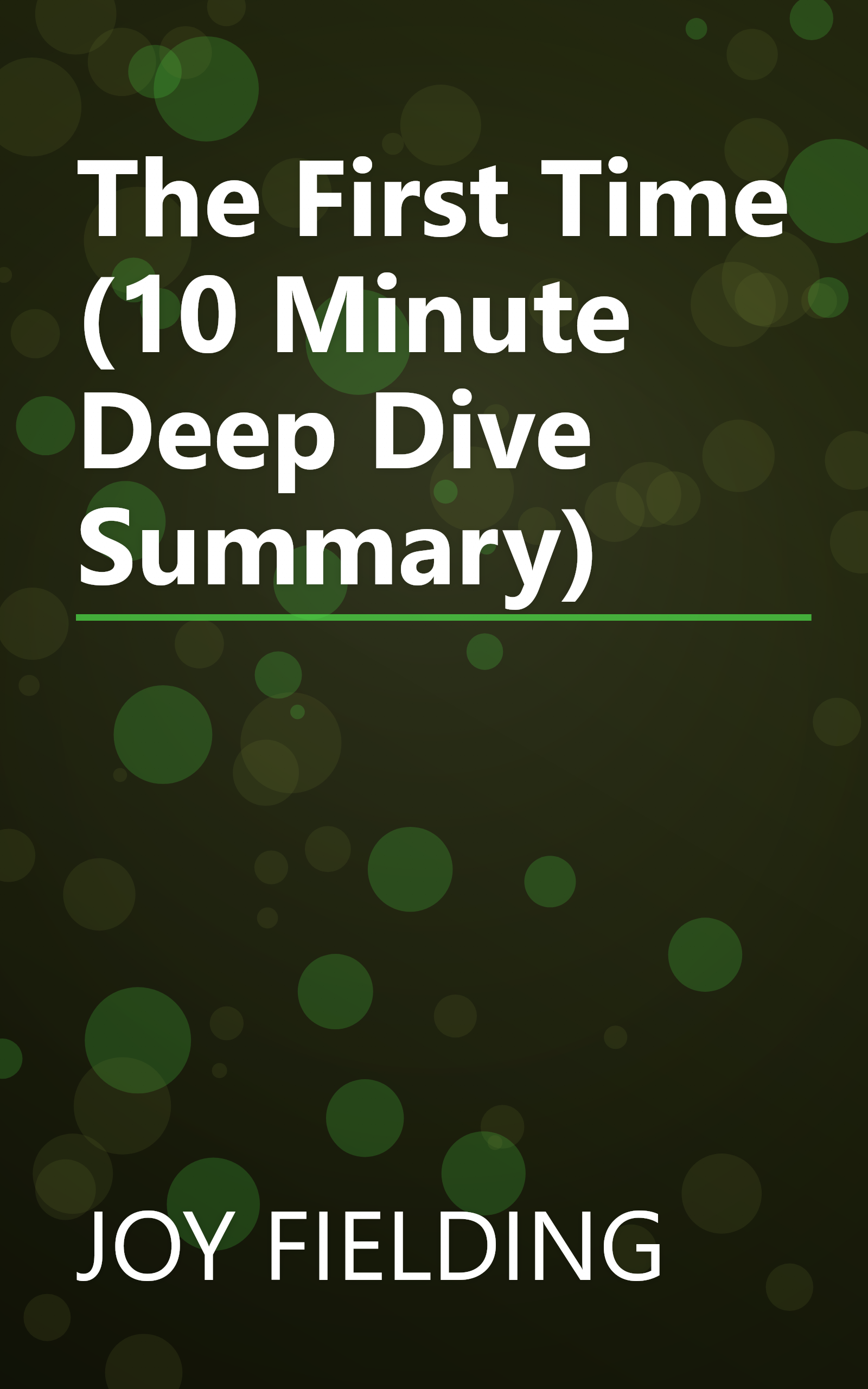 The First Time (10 Minute   Deep Dive Summary) book cover