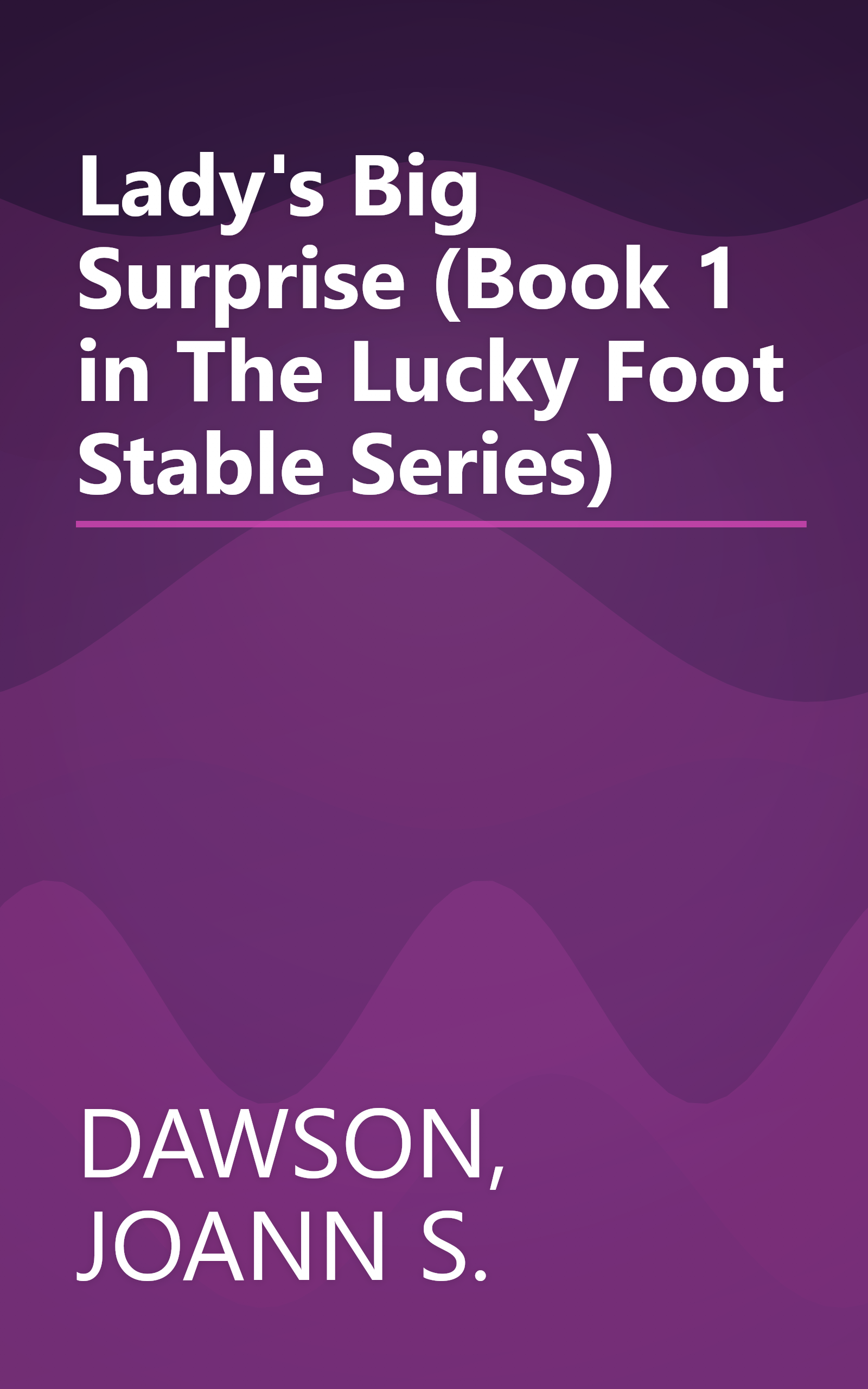 Lady's Big Surprise (Book 1 in The Lucky Foot Stable Series) book cover