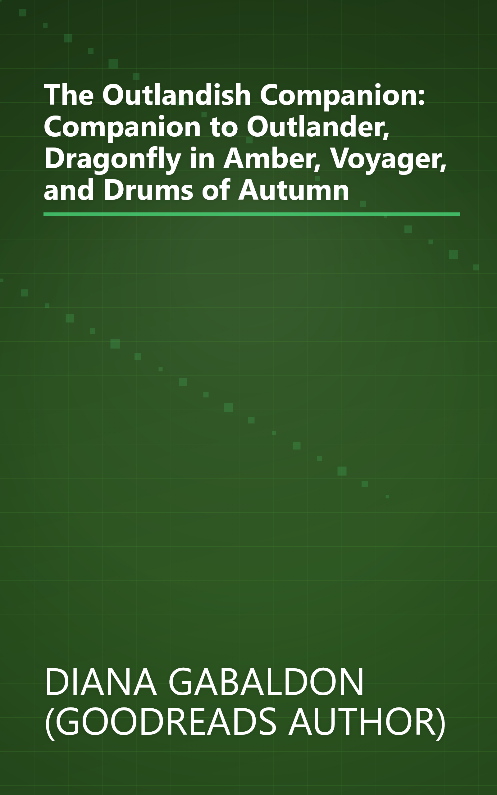 The Outlandish Companion: Companion to Outlander, Dragonfly in Amber, Voyager, and Drums of Autumn book cover