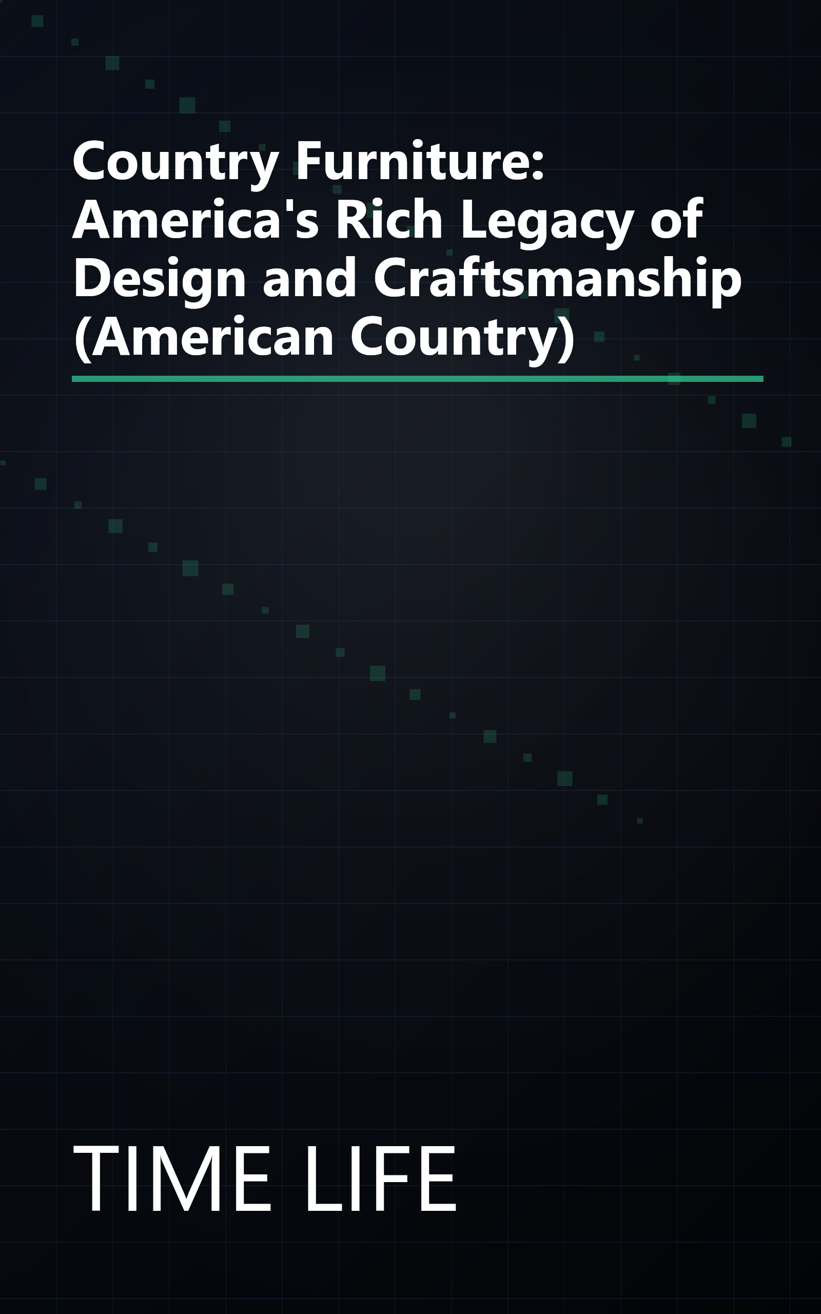 Country Furniture: America's Rich Legacy of Design and Craftsmanship (American Country) book cover