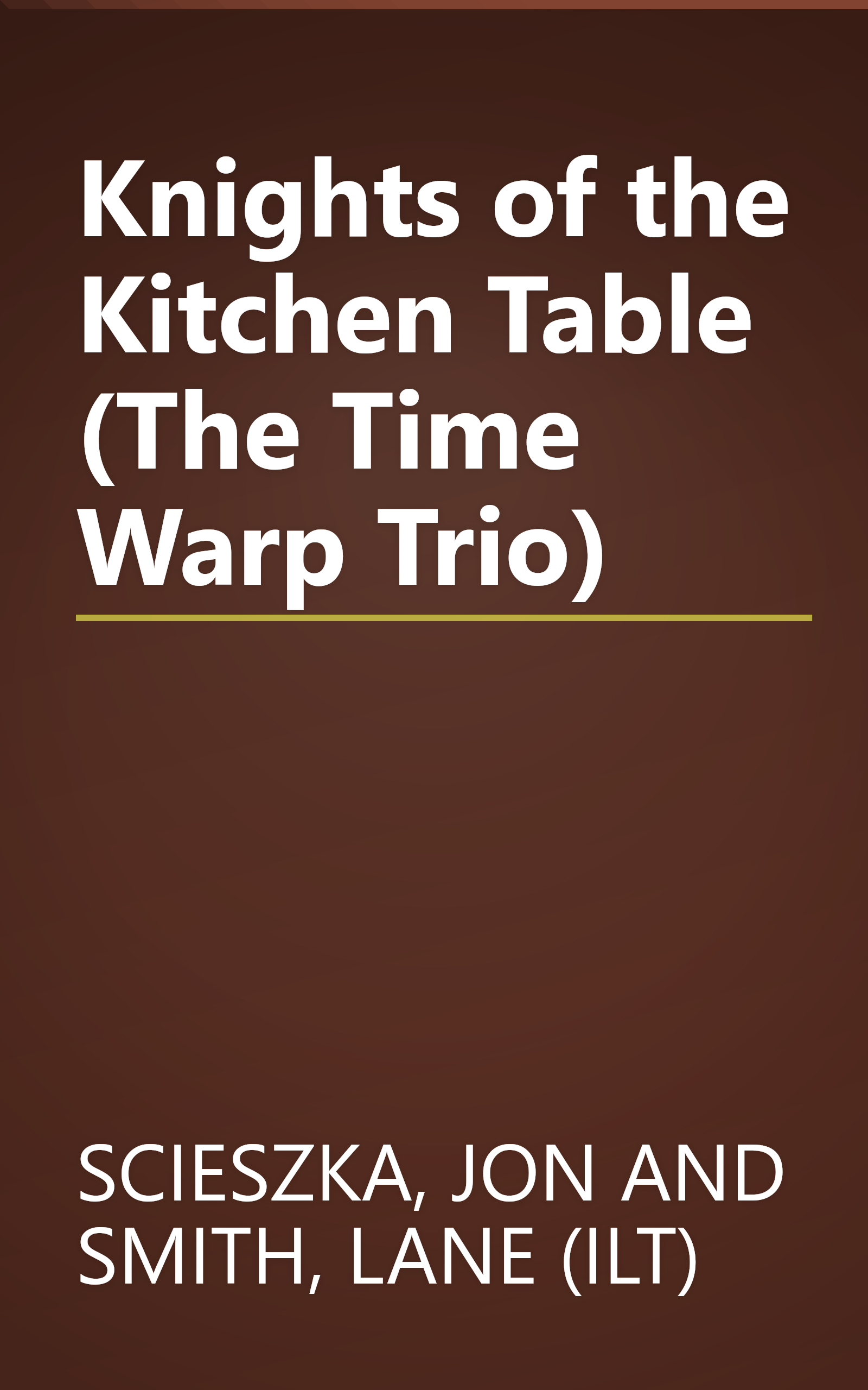 Knights of the Kitchen Table (The Time Warp Trio) book cover