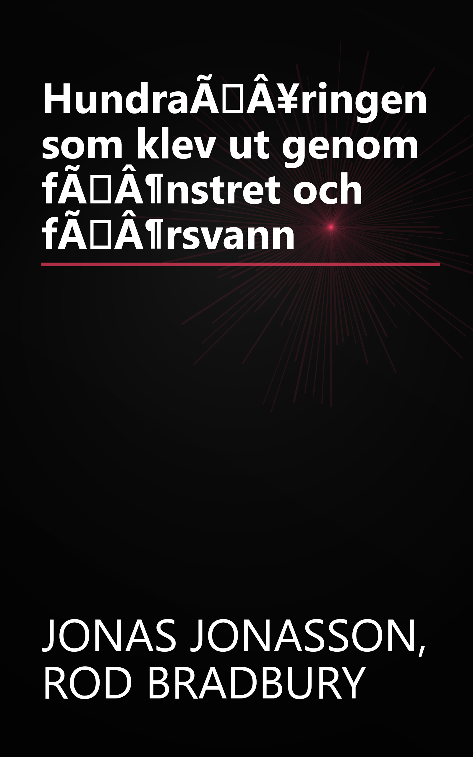 HundraÃÂ¥ringen som klev ut genom fÃÂ¶nstret och fÃÂ¶rsvann book cover