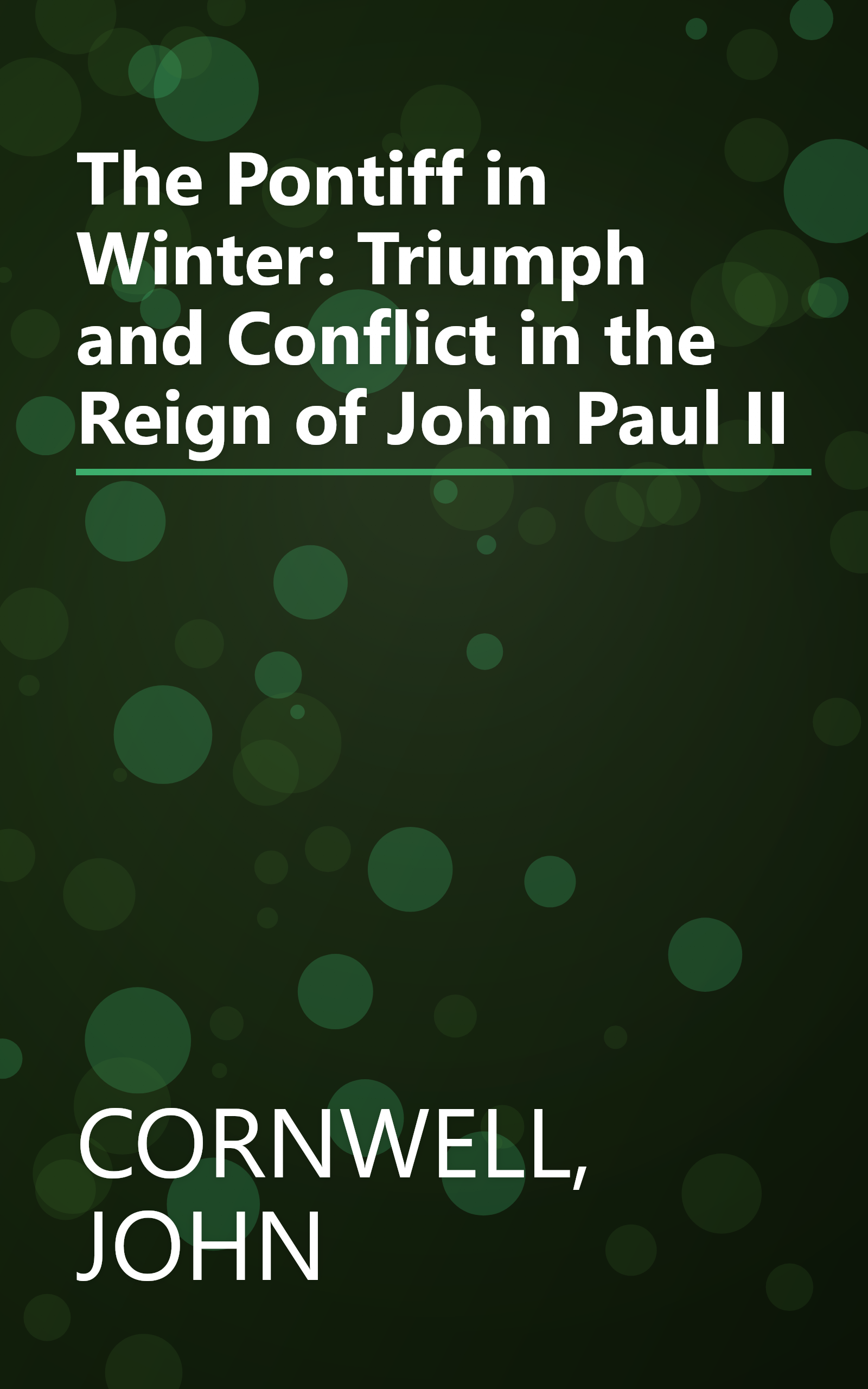 The Pontiff in Winter: Triumph and Conflict in the Reign of John Paul II book cover