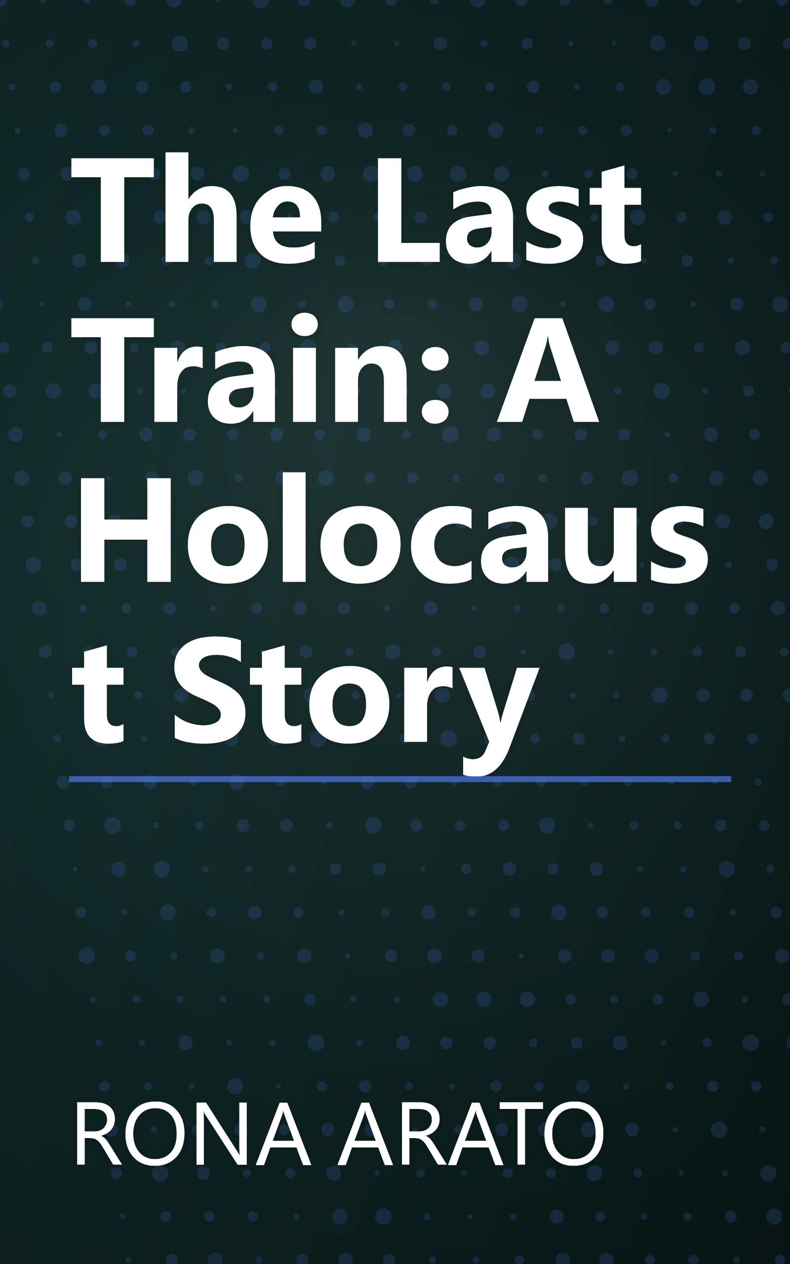 The Last Train: A Holocaust Story book cover